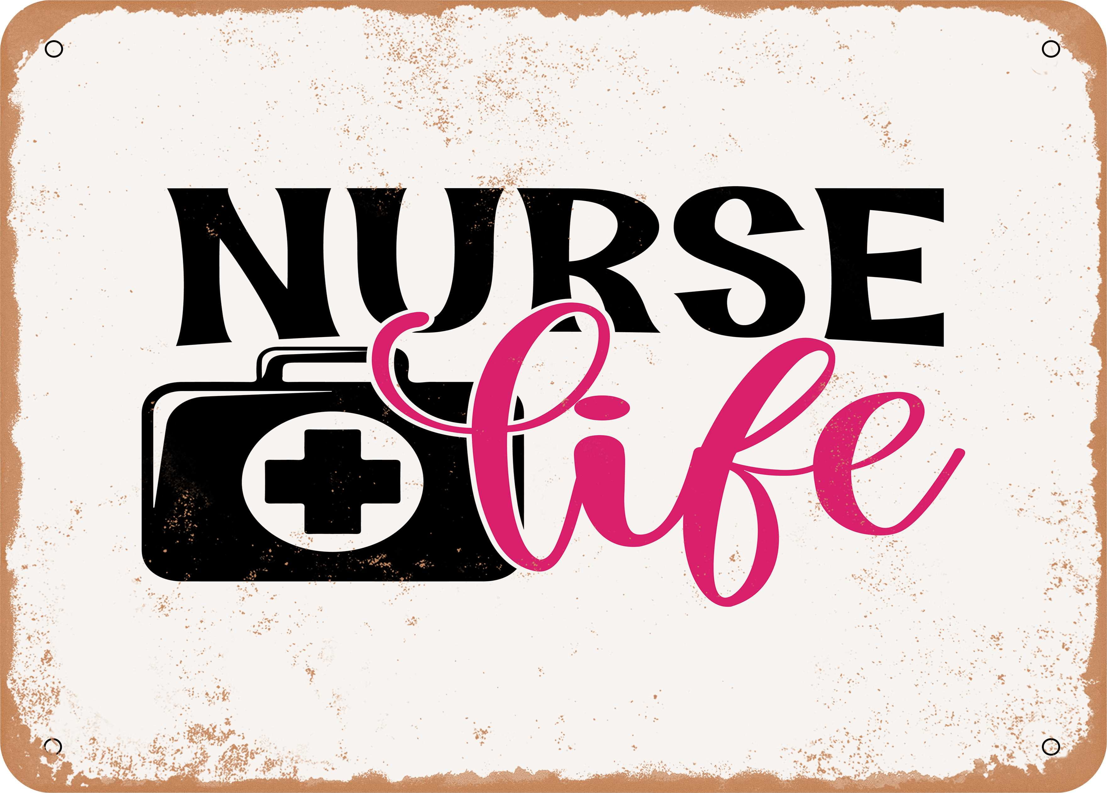 10 x 14 METAL SIGN - Nurse Life - 7 - Vintage Rusty Look - Walmart.com