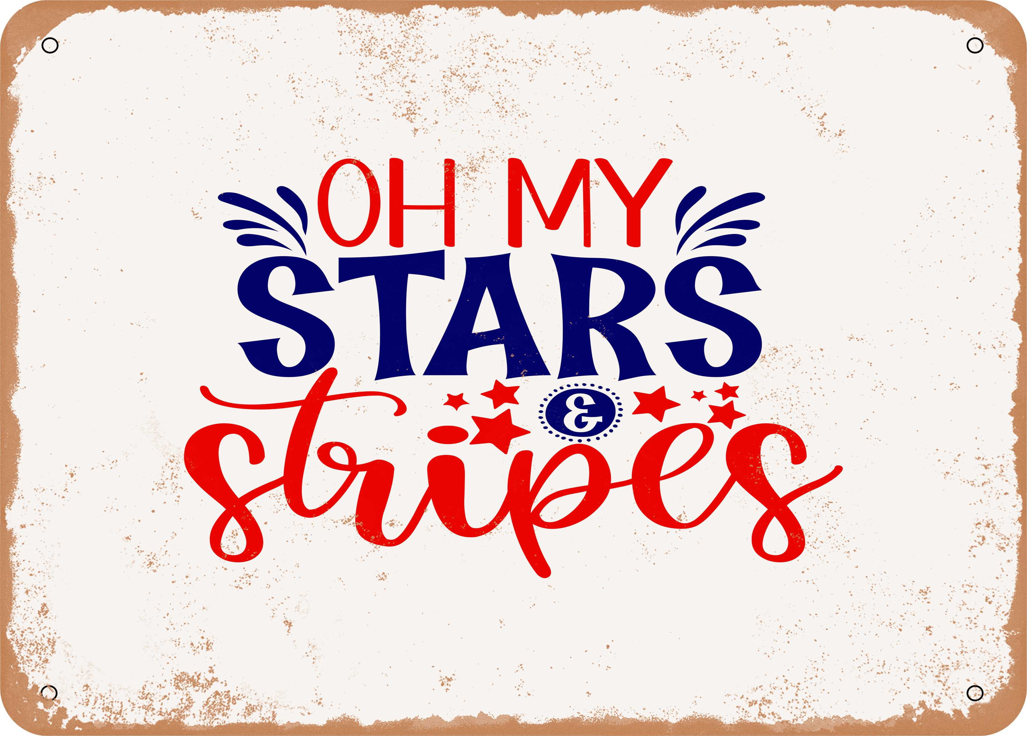 10 x 14 METAL SIGN - Oh My Stars and Stripes - 2 - Vintage Rusty Look ...