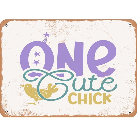 10 x 14 METAL SIGN - One Cute Chick - 3 - Vintage Rusty Look - Walmart.com