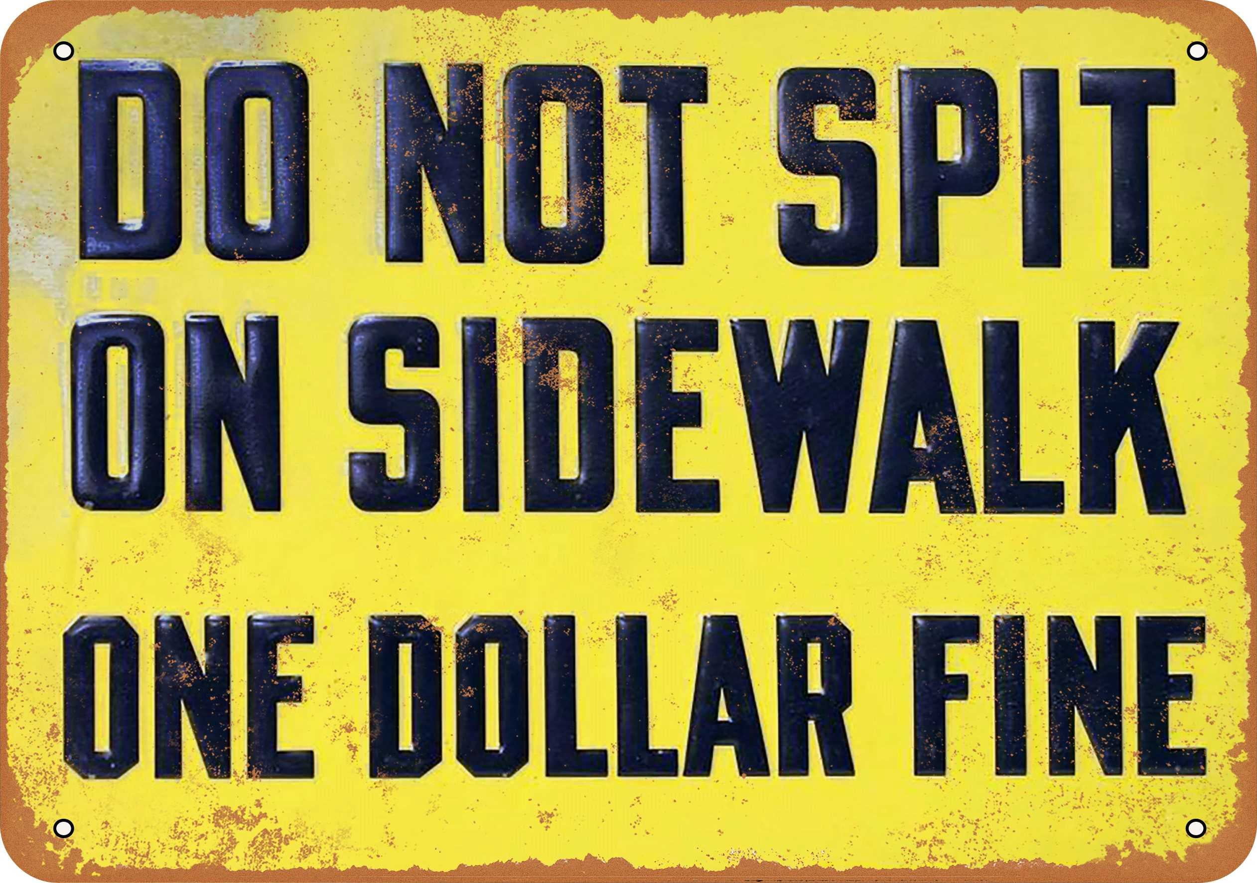 10 x 14 METAL SIGN - One Dollar Fine for Spitting on Sidewalk - Vintage ...