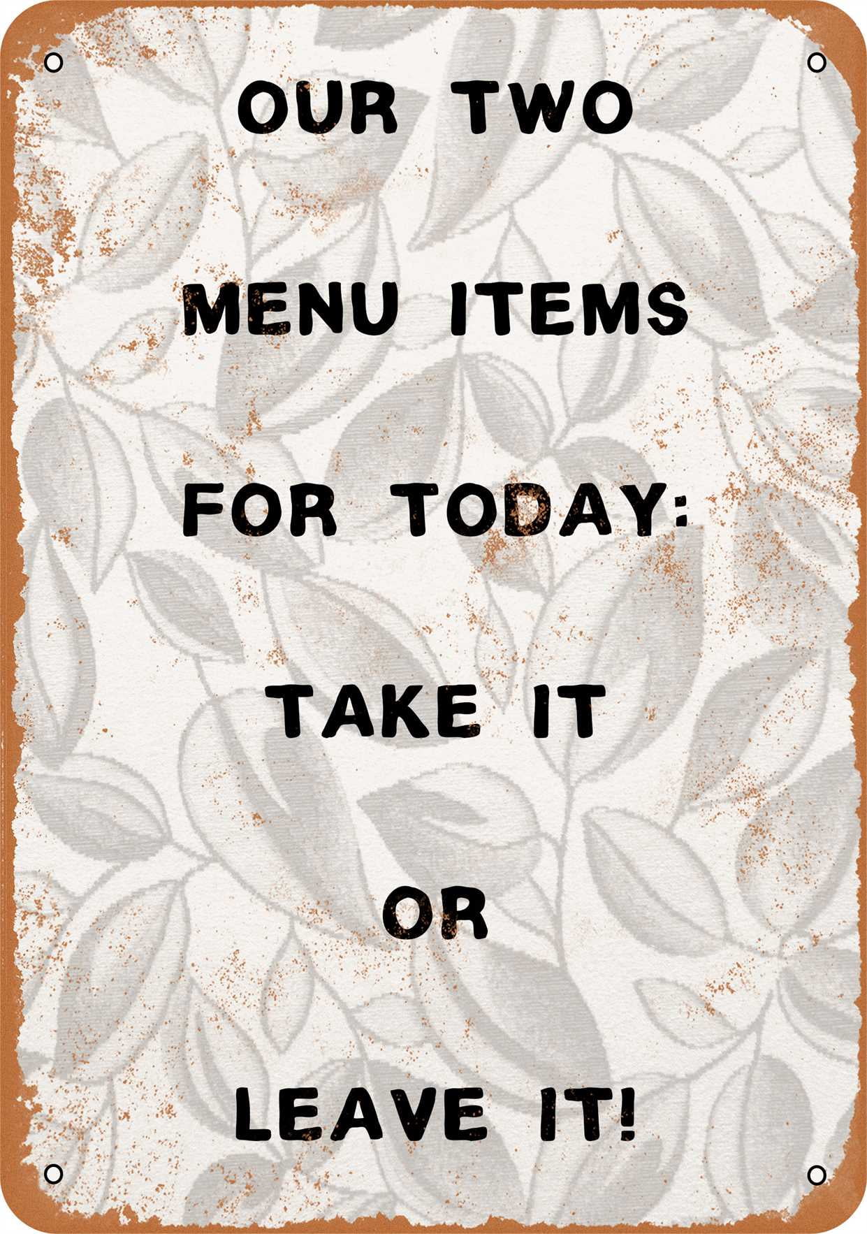 10 x 14 METAL SIGN - Our Two Menu Items - Take It Or Leave It - Vintage ...