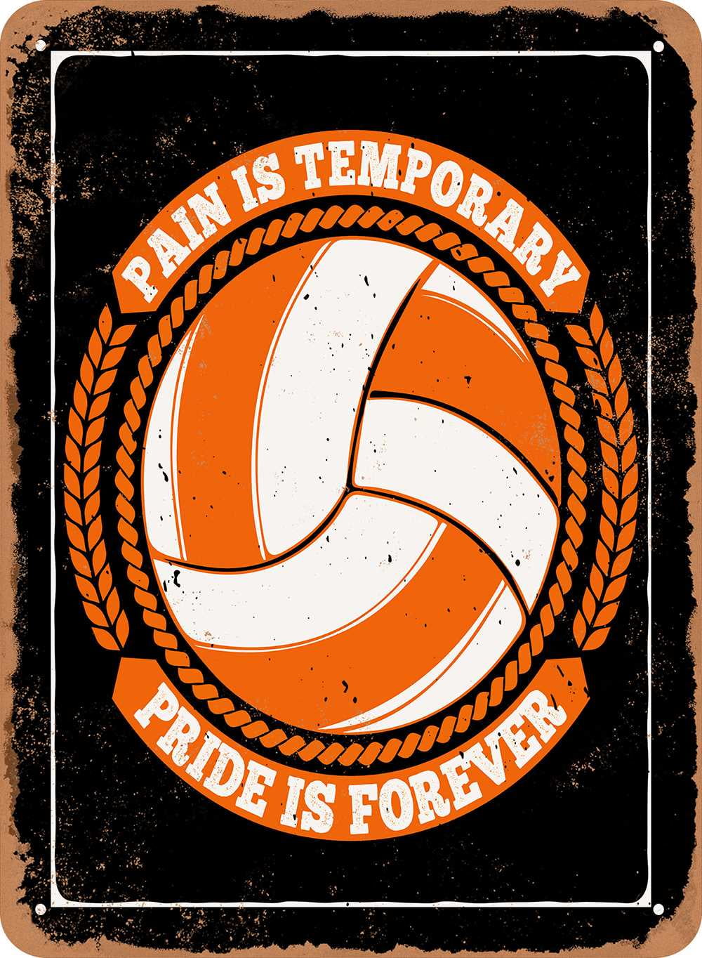 10 x 14 METAL SIGN - Pain is Temporary, Pride is Forever - (Volleyball ...