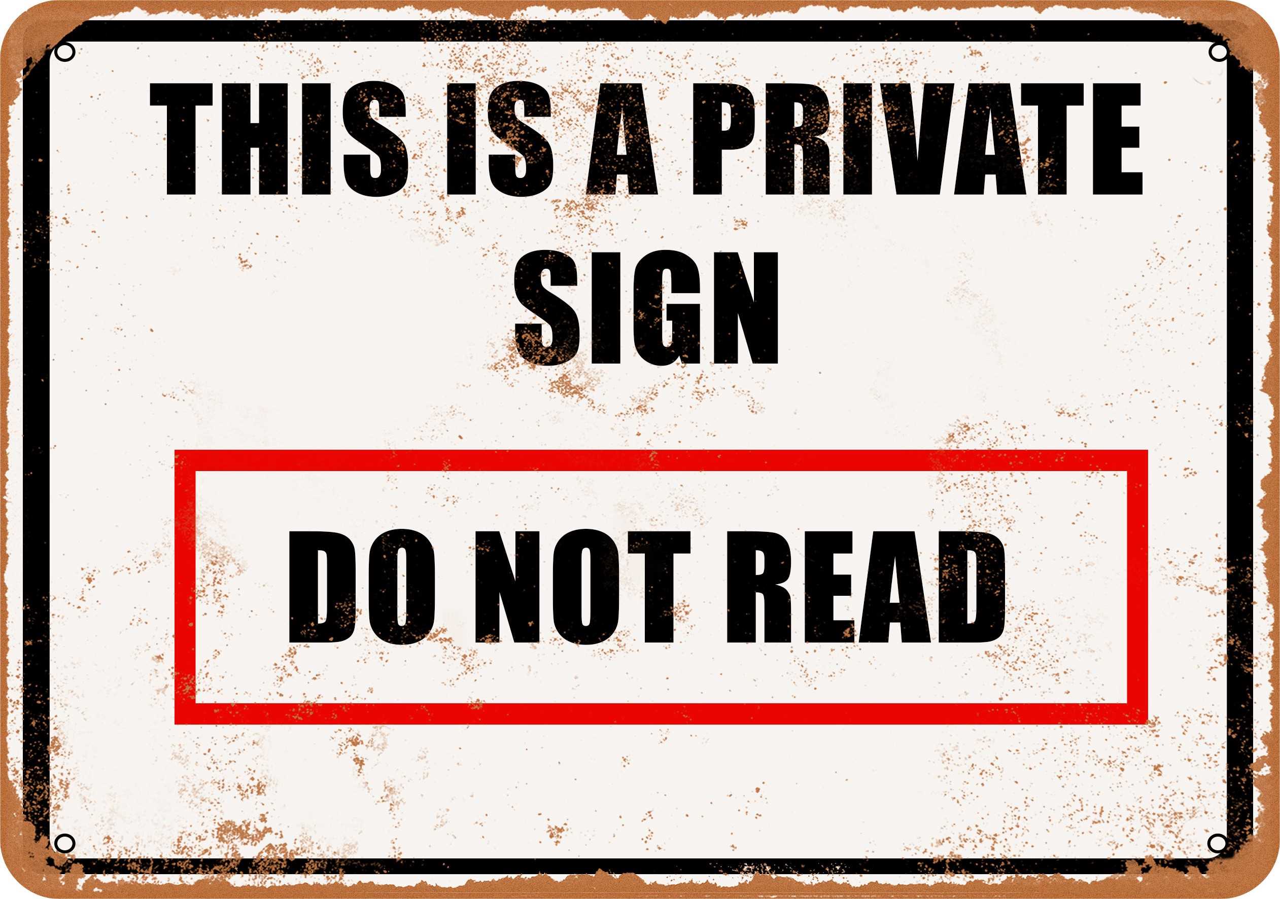 10 x 14 METAL SIGN - Private Sign Do Not Read - Vintage Rusty Look ...