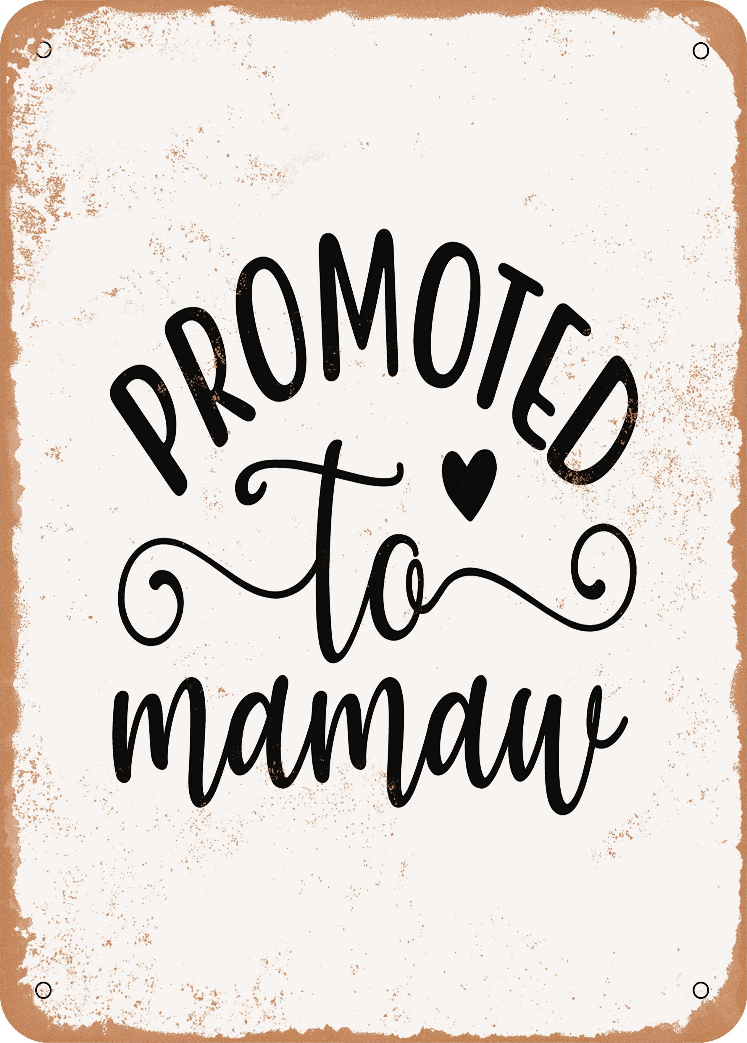 10 x 14 METAL SIGN - Promoted to Mamaw - Vintage Rusty Look - Walmart.com