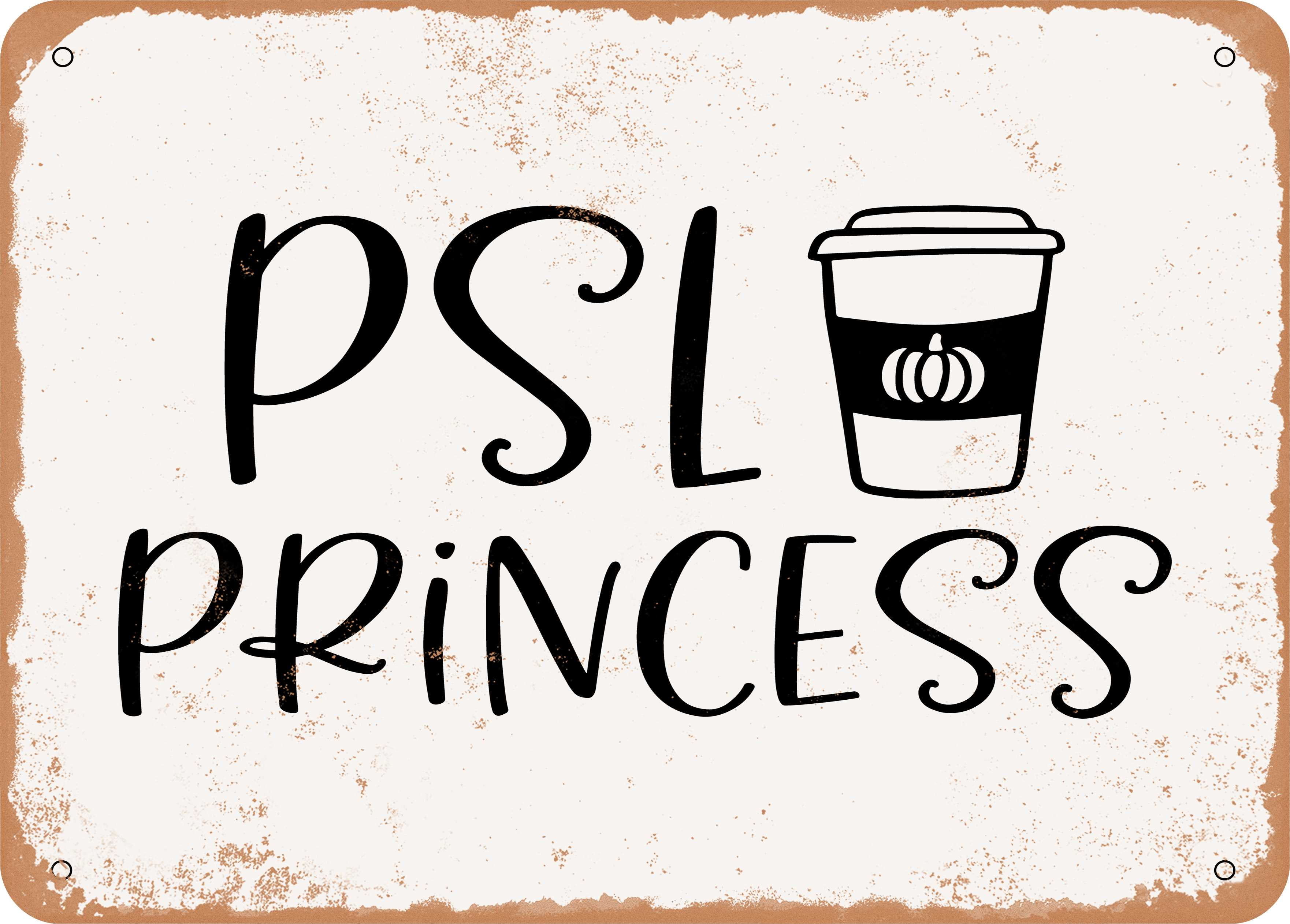 10 x 14 METAL SIGN - Pumpkin Spice Latte Princess - 4 - Vintage Rusty ...