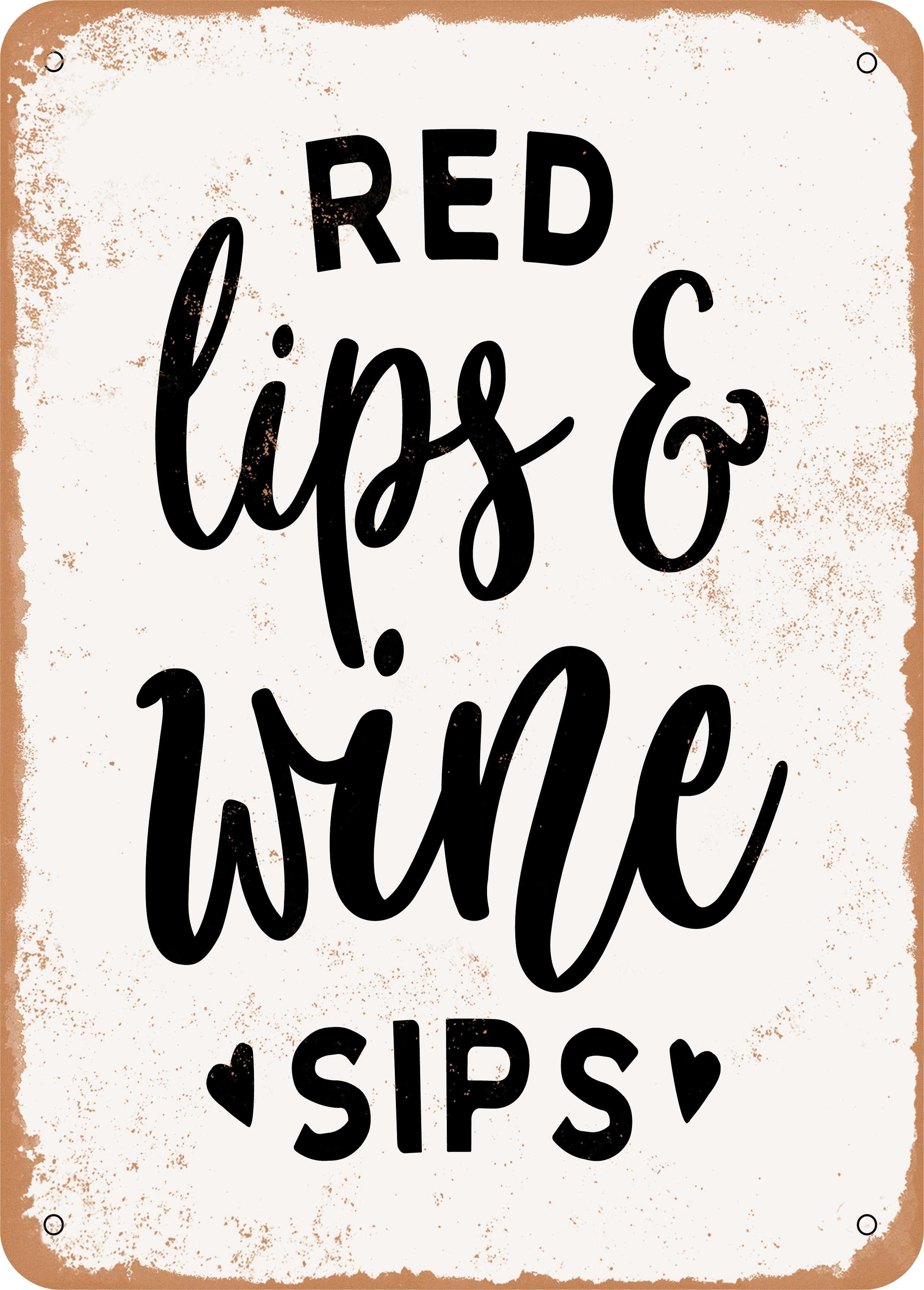 10 x 14 METAL SIGN - Red Lips and Wine Sip - 2 - Vintage Rusty Look ...