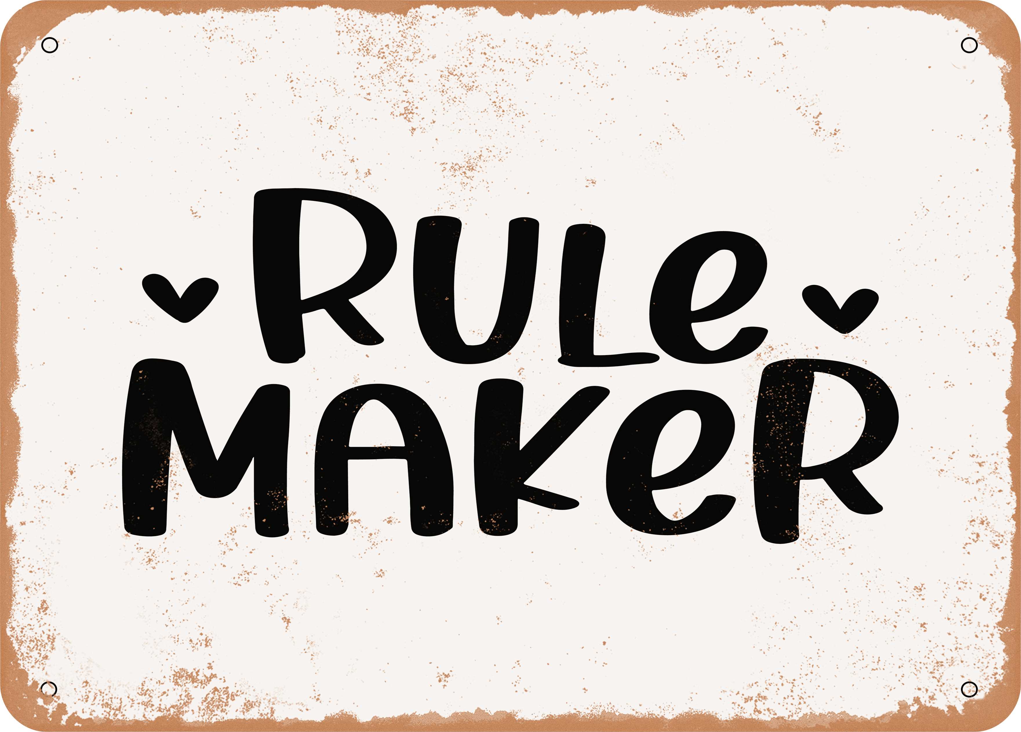 10 x 14 METAL SIGN - Rule Maker - 2 - Vintage Rusty Look - Walmart.com