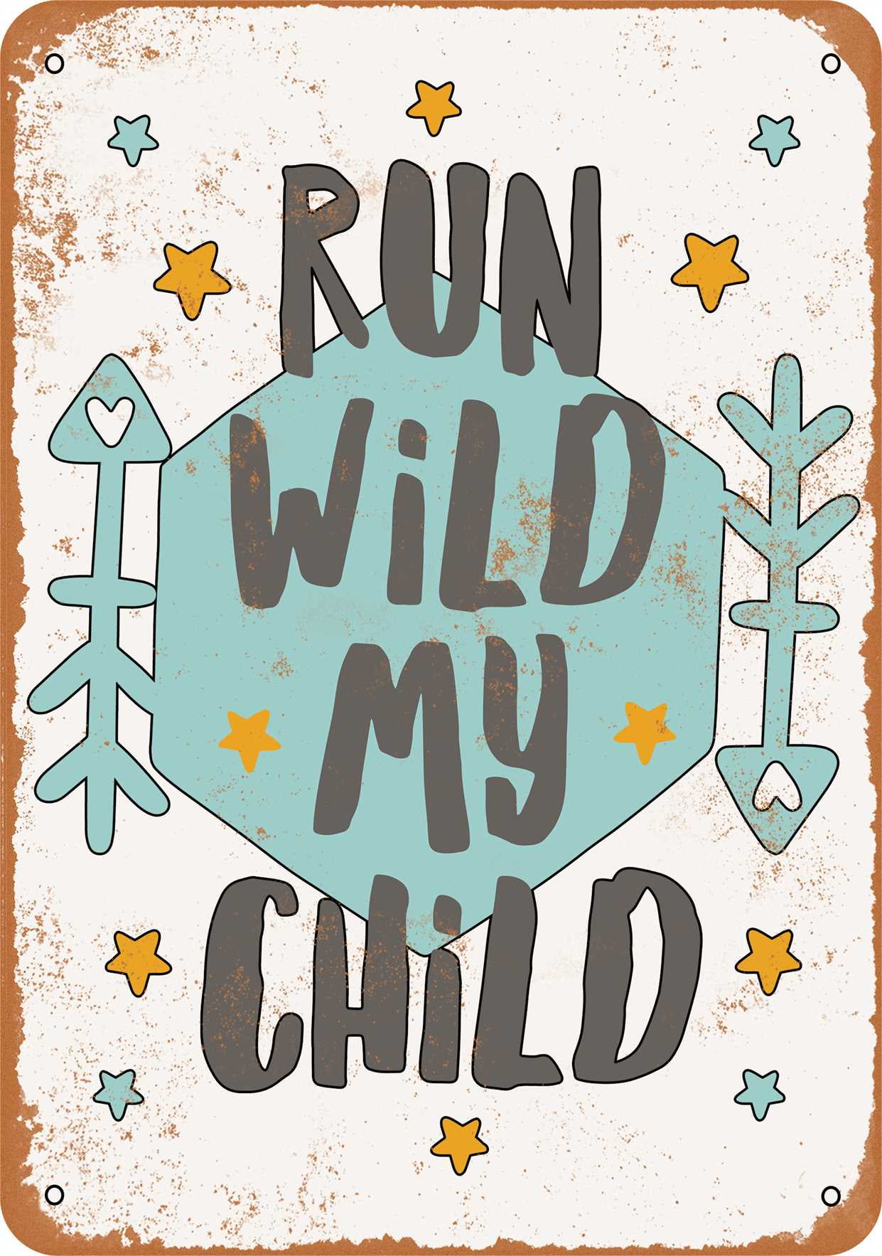 10 x 14 METAL SIGN - Run Wild My Child - Vintage Rusty Look - Walmart.com