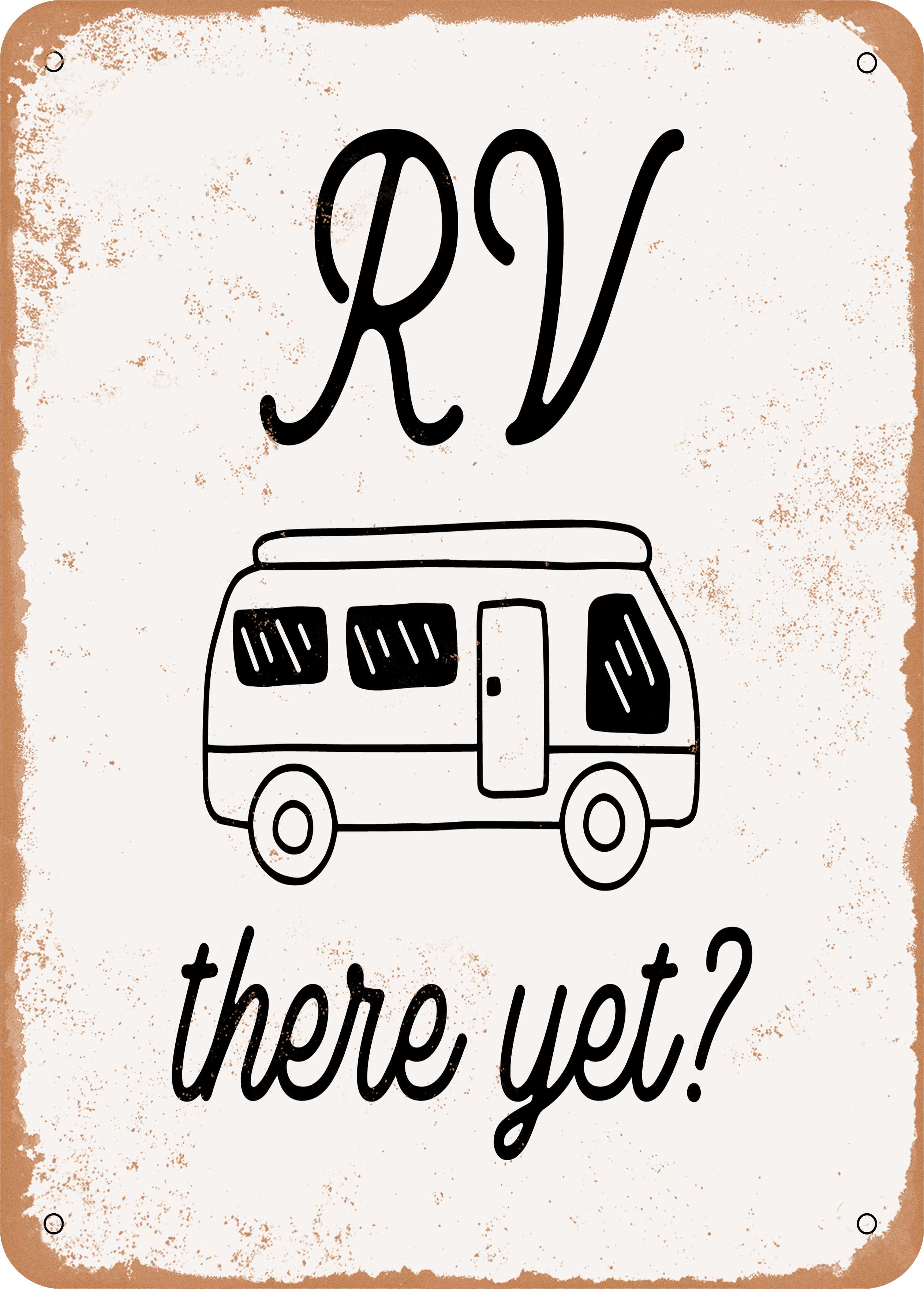 10 x 14 METAL SIGN - Rv there Yet - Vintage Rusty Look - Walmart.com