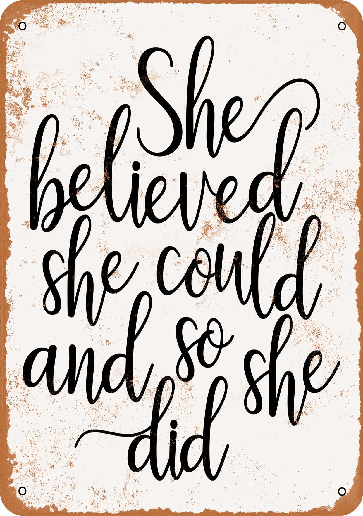 10 x 14 METAL SIGN - She Believed She Could and So She Did - Vintage ...