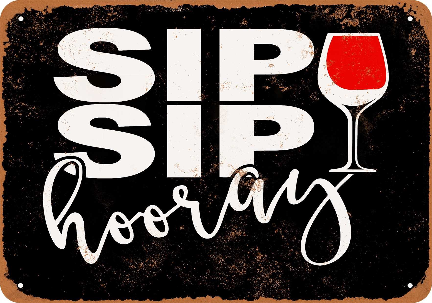 10 x 14 METAL SIGN - Sip Sip Hooray Wine Glass (BLACK BACKGROUND ...