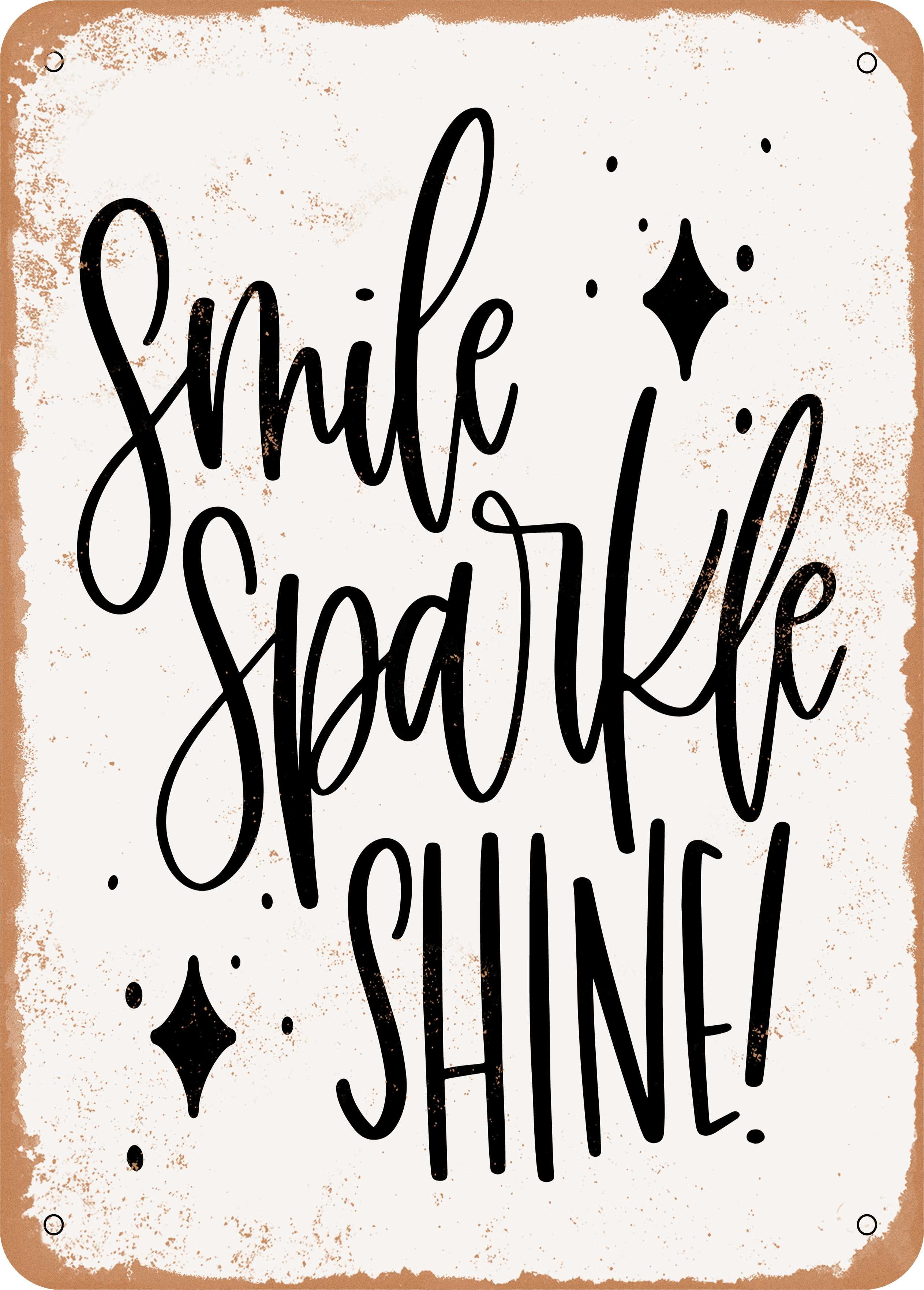 10 x 14 METAL SIGN - Smile Sparkle Shine - Vintage Rusty Look - Walmart.com