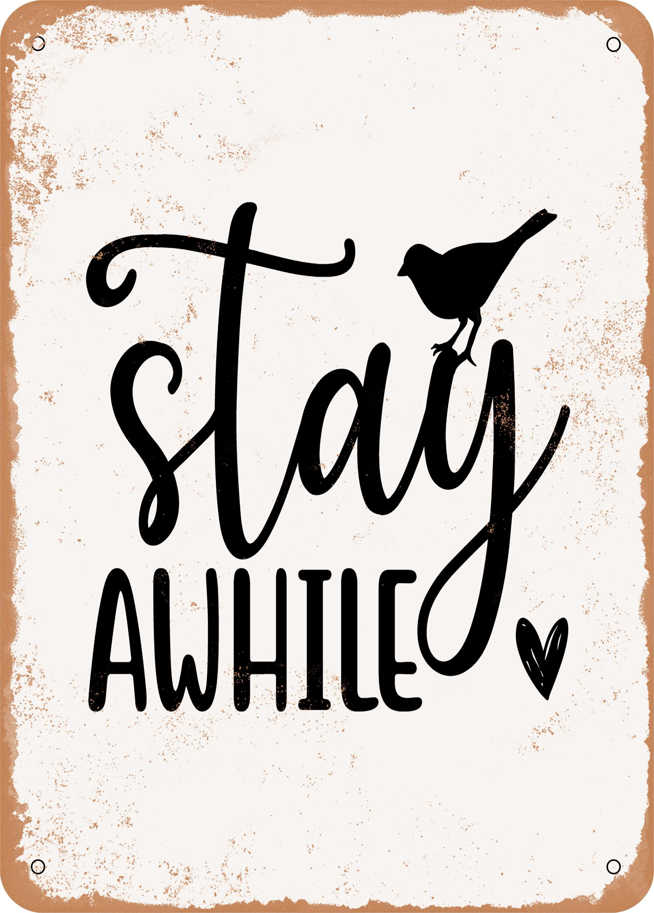 10 x 14 METAL SIGN - Stay Awhile - 4 - Vintage Rusty Look - Walmart.com