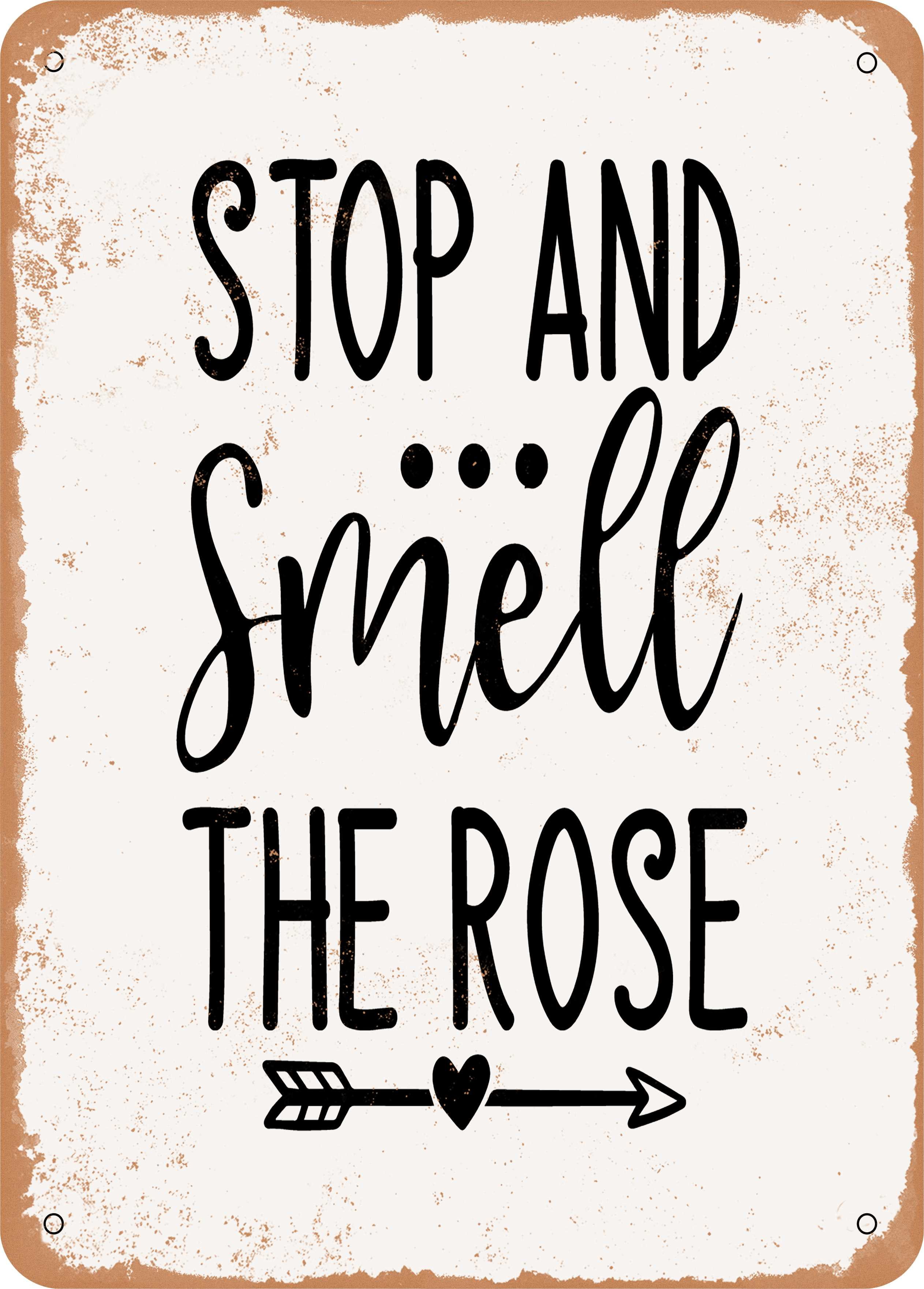 10 x 14 METAL SIGN - Stop and Smell the Rose - 2 - Vintage Rusty Look ...