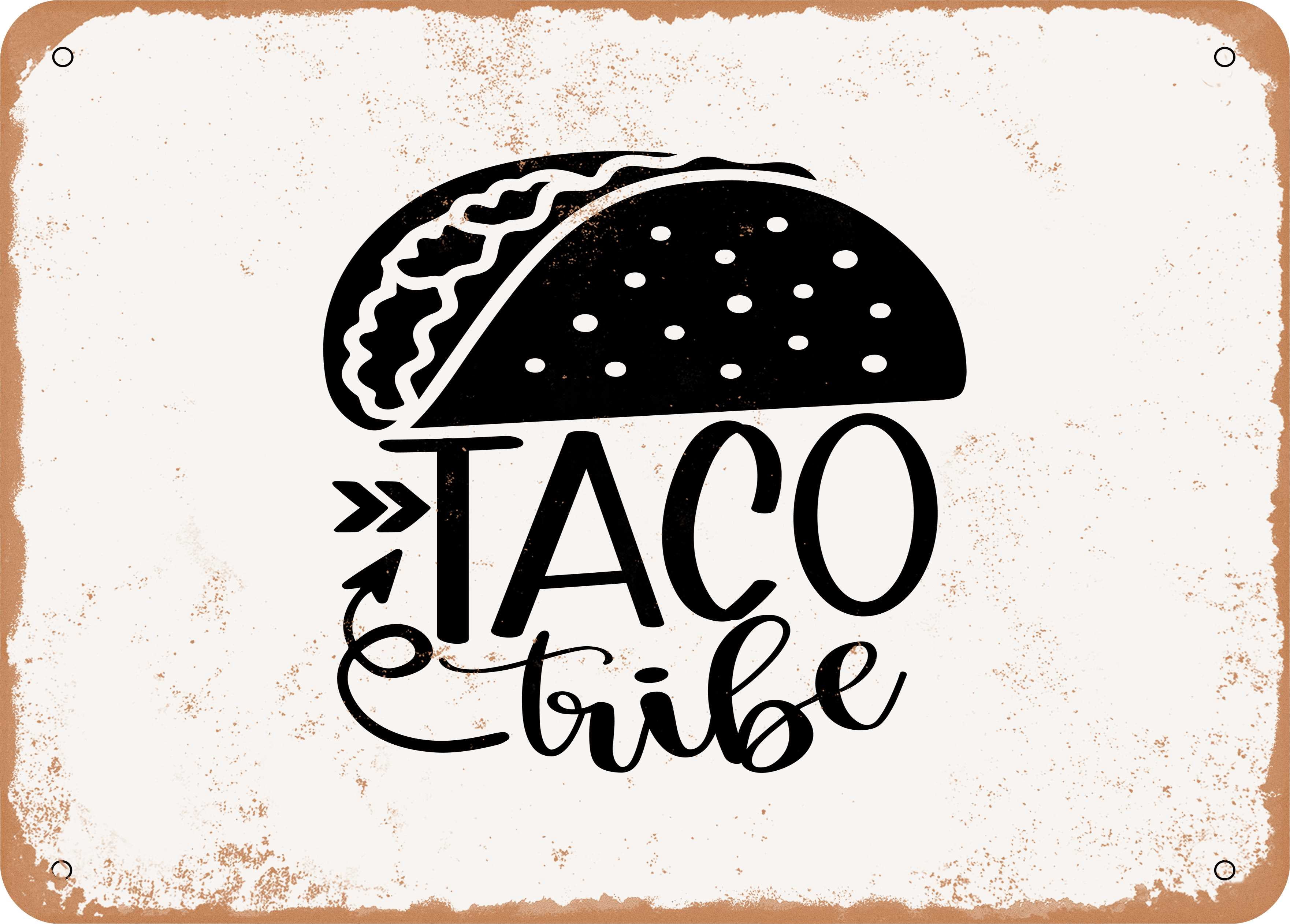 10 x 14 METAL SIGN - Taco Tribe - Vintage Rusty Look - Walmart.com