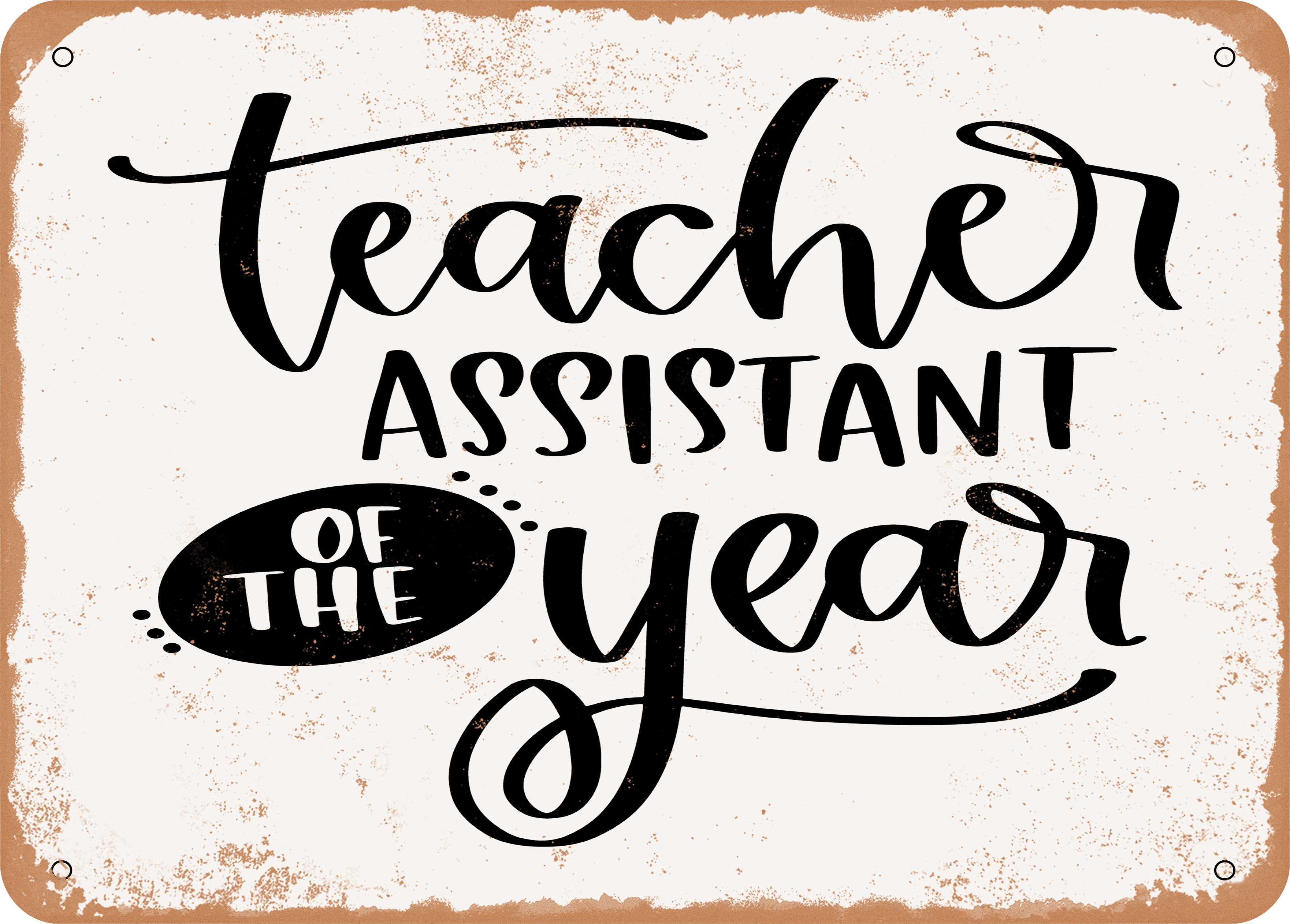 10 x 14 METAL SIGN - Teacher Assistant of the Year - Vintage Rusty Look ...