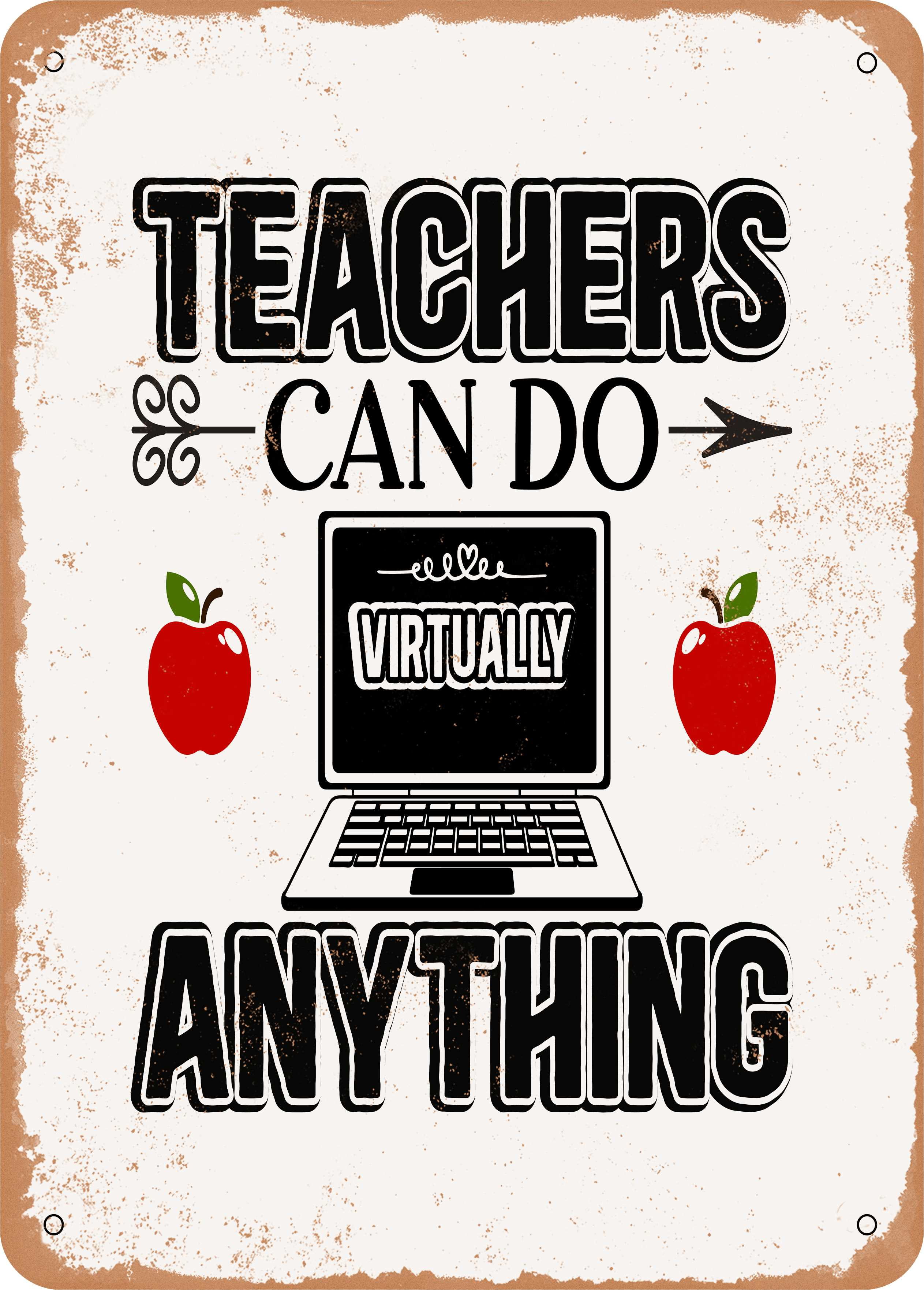 10 x 14 METAL SIGN - Teachers Can Do Virtually Anything - 2 - Vintage ...