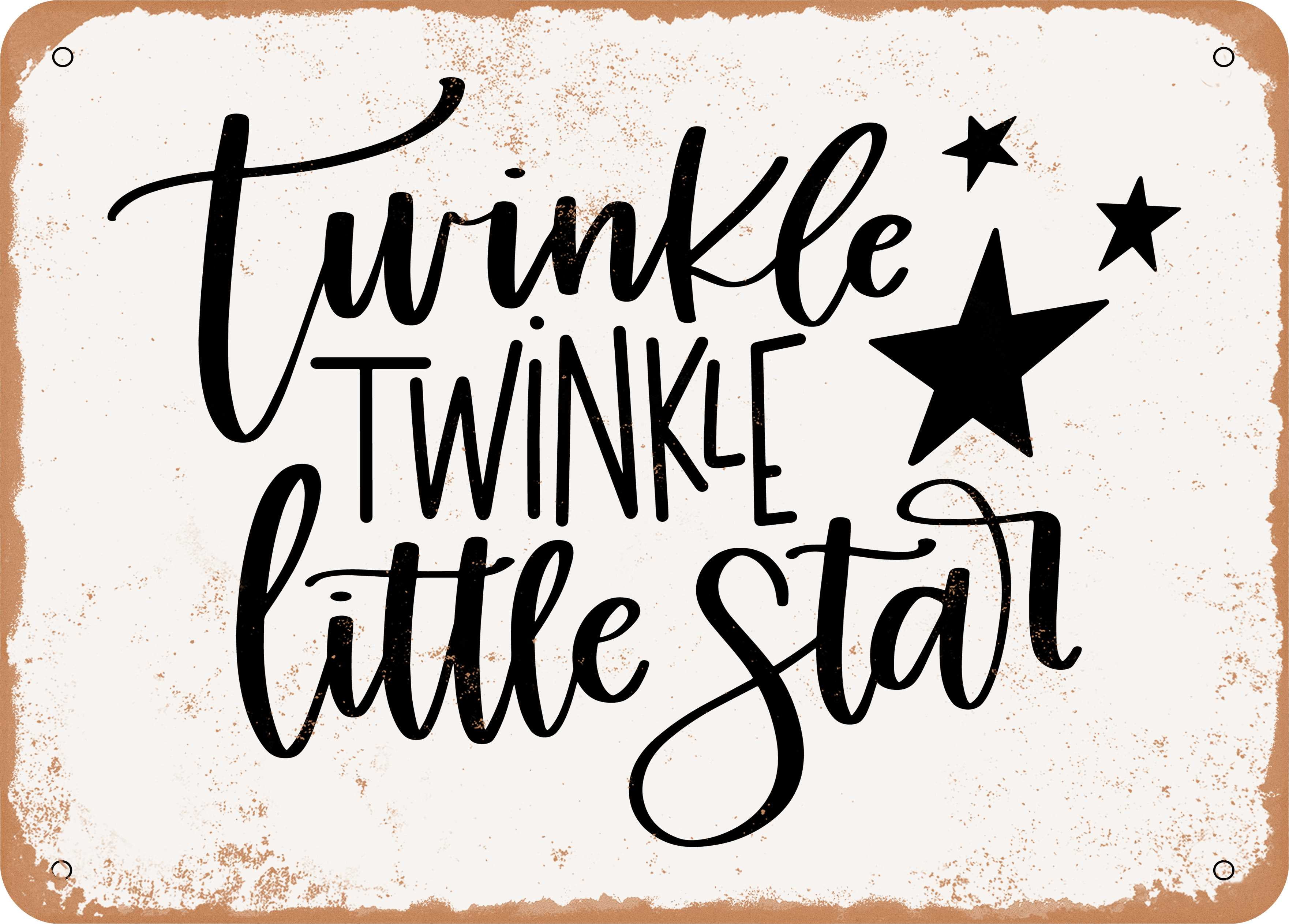 10 x 14 METAL SIGN - Twinkle Twinkle - Vintage Rusty Look - Walmart.com