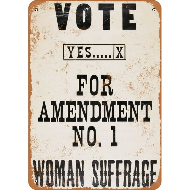 10 x 14 METAL SIGN - Vote Yes for Woman Suffrage - Vintage Rusty Look ...