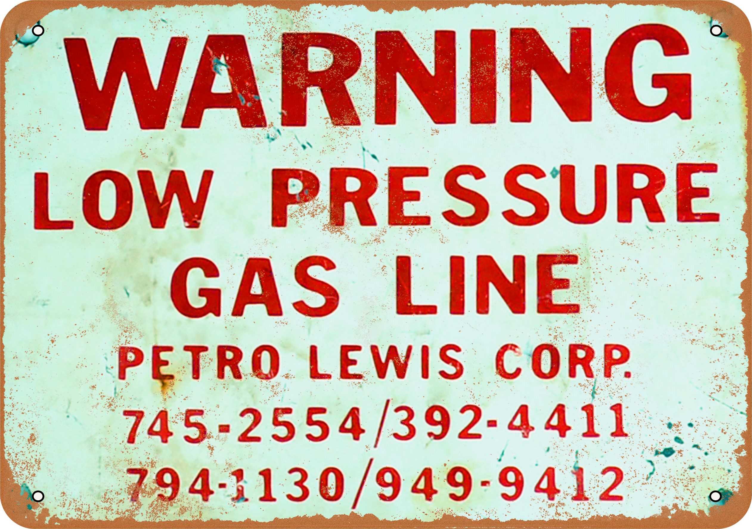 10 x 14 METAL SIGN - Warning Low Pressure Gas Line - Vintage Rusty Look ...