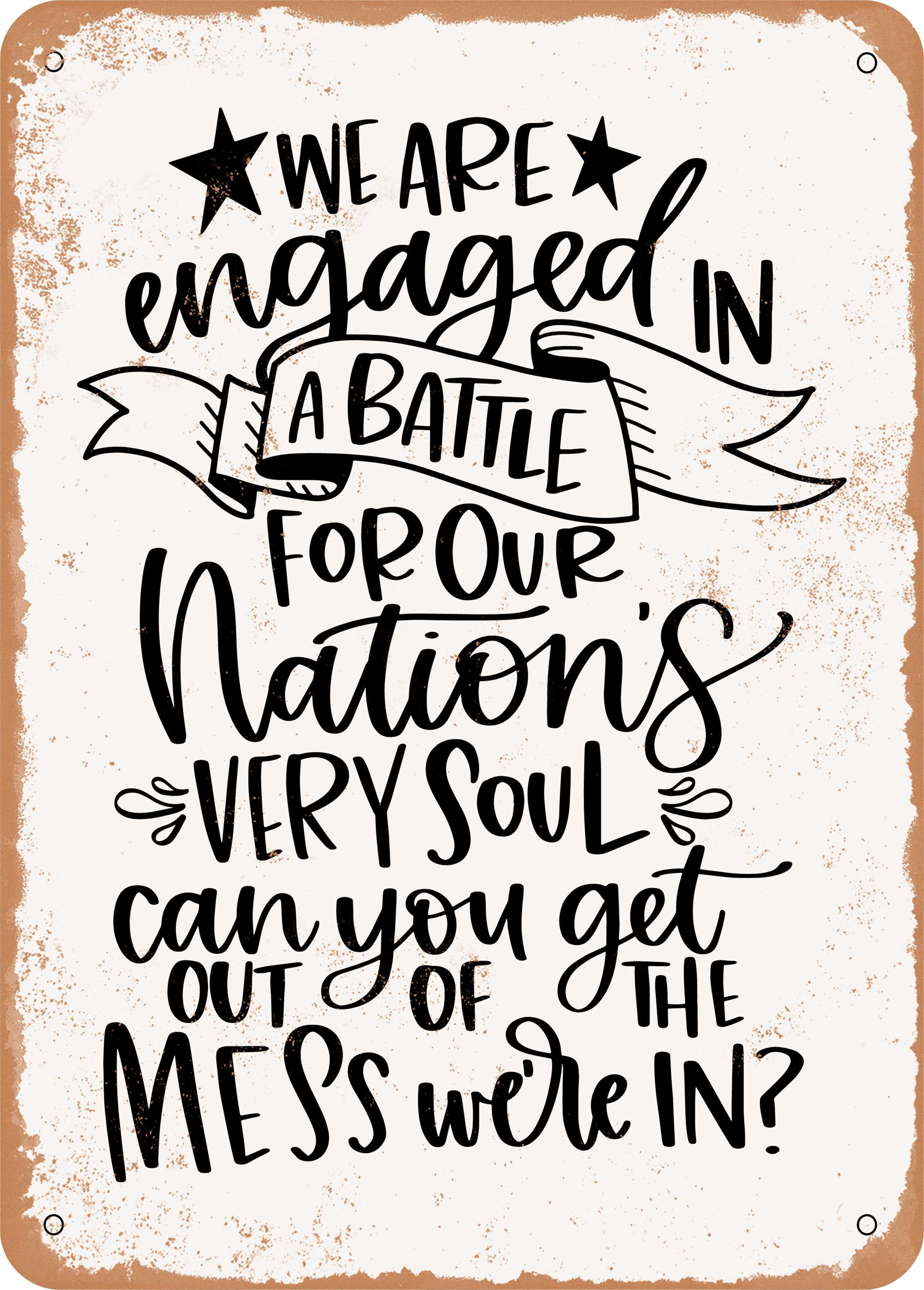 10 x 14 METAL SIGN - We Are Engaged In a Battle - Vintage Rusty Look ...