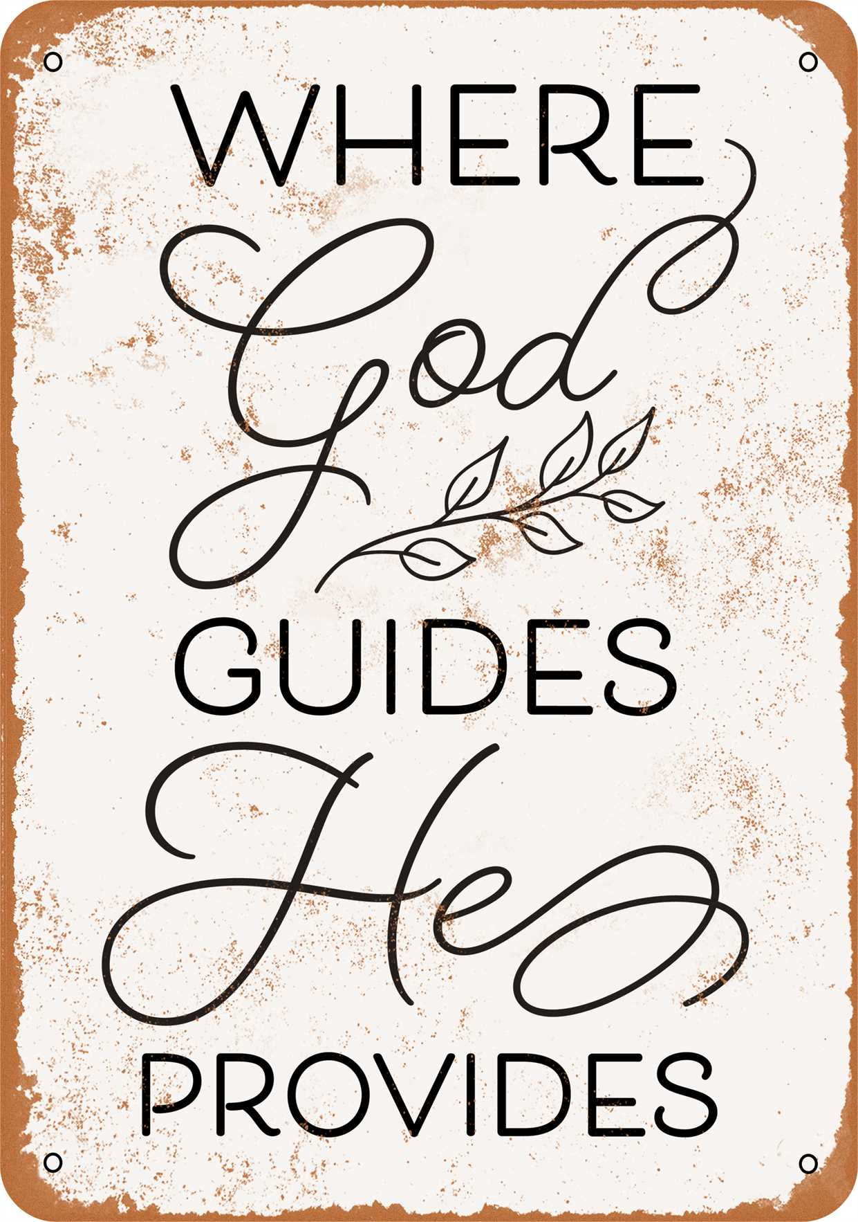 10 x 14 METAL SIGN - Where God Guides He Provides - Vintage Rusty Look ...
