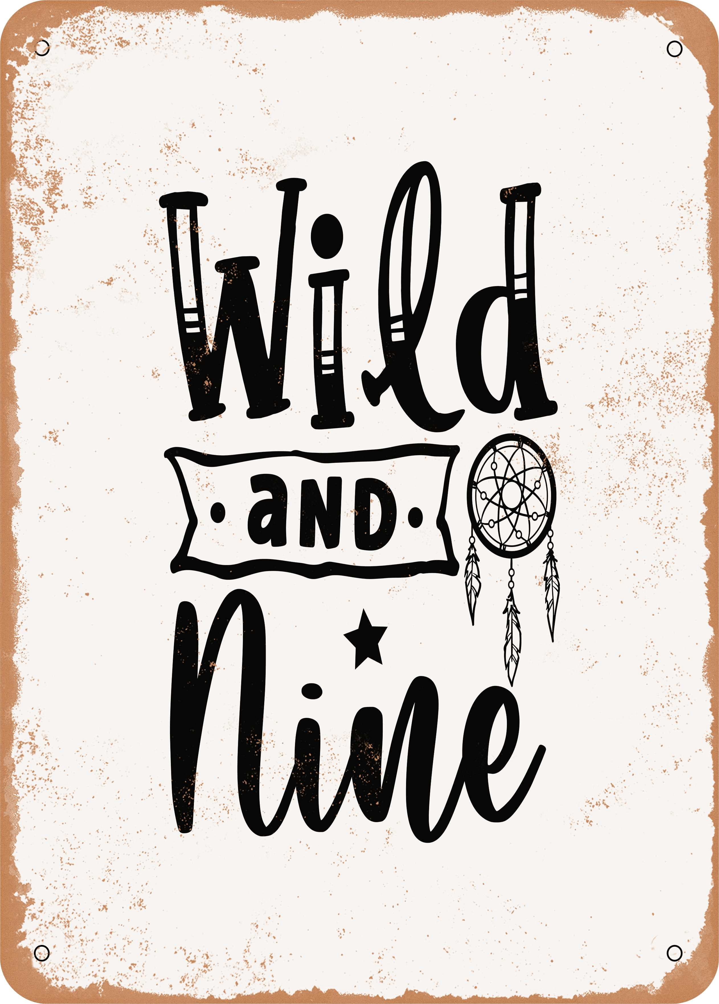 10 x 14 METAL SIGN - Wild and Nine - Vintage Rusty Look - Walmart.com