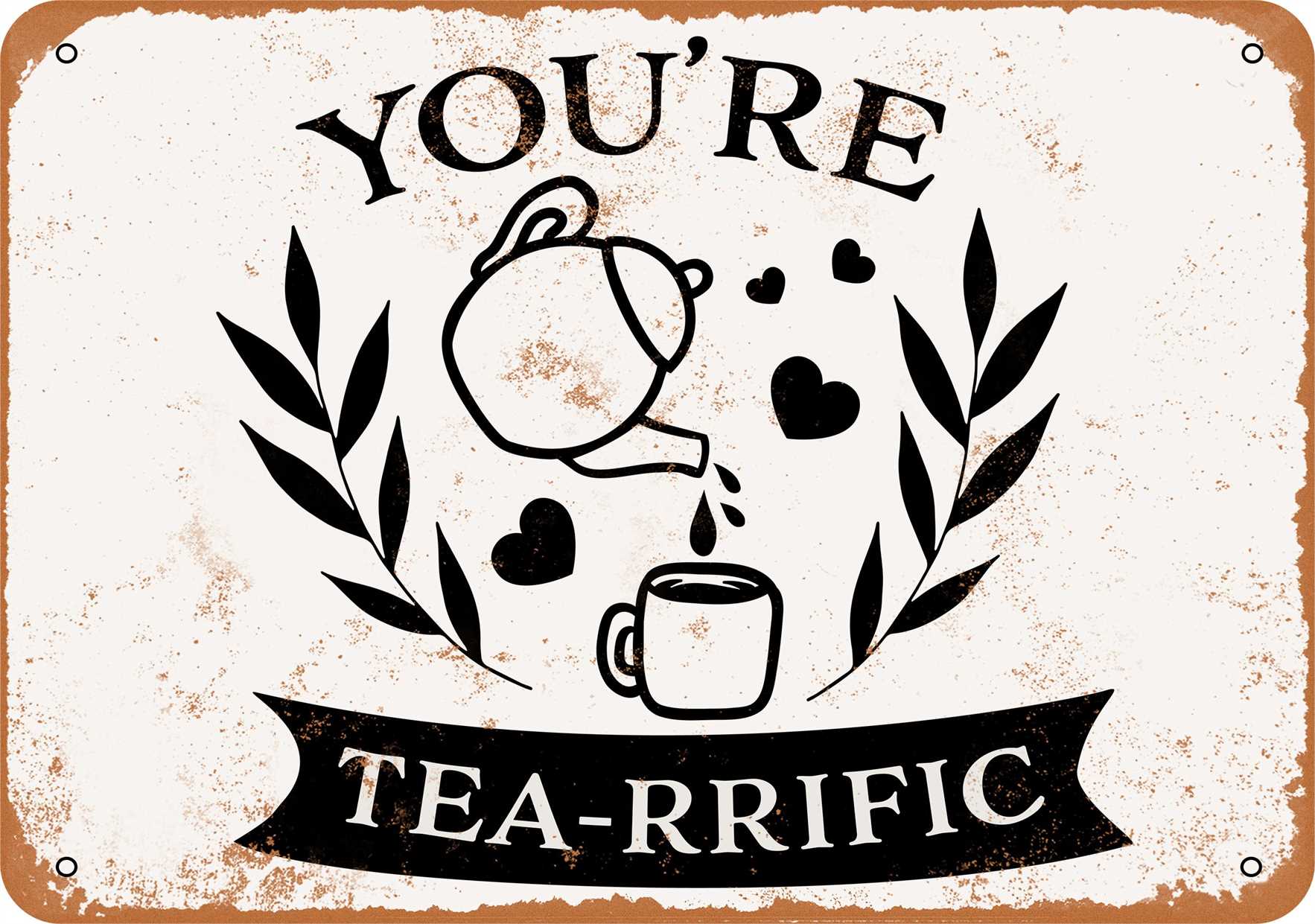 10 x 14 METAL SIGN - You're Tea Rific - Vintage Rusty Look - Walmart.com