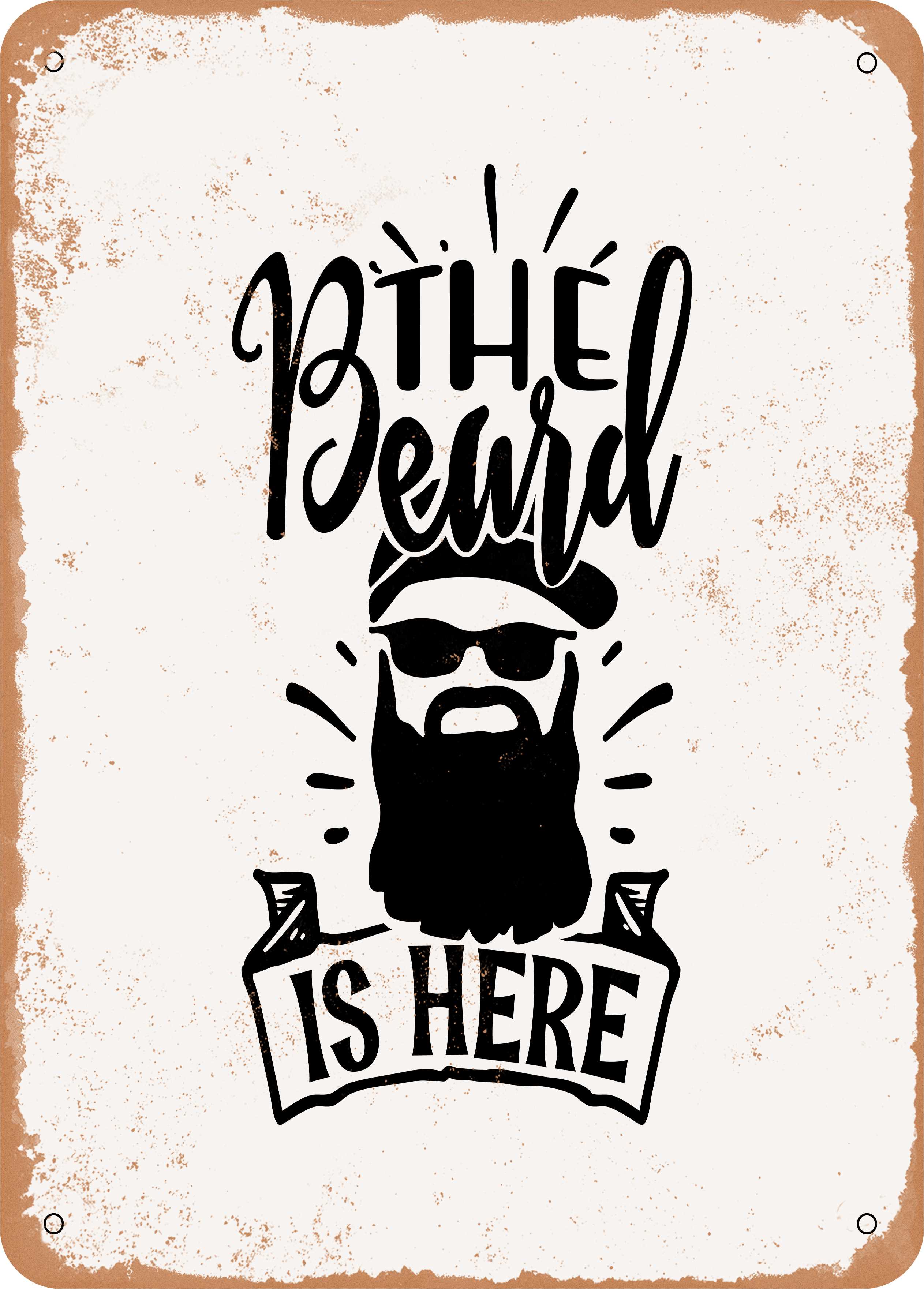 10 x 14 METAL SIGN - the Beard is Here - Vintage Rusty Look - Walmart.com