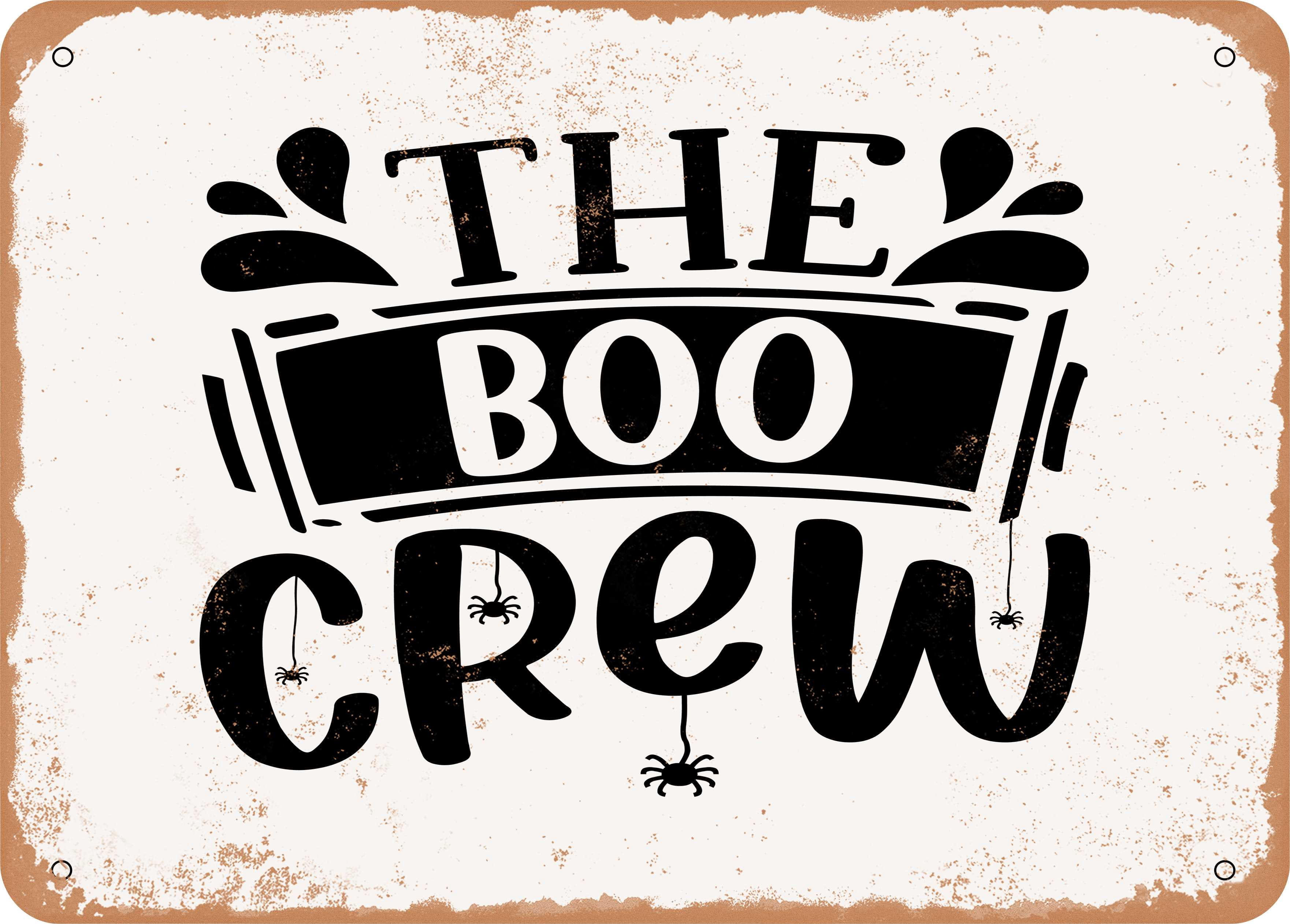 10 x 14 METAL SIGN - the Boo Crew - 3 - Vintage Rusty Look - Walmart.com