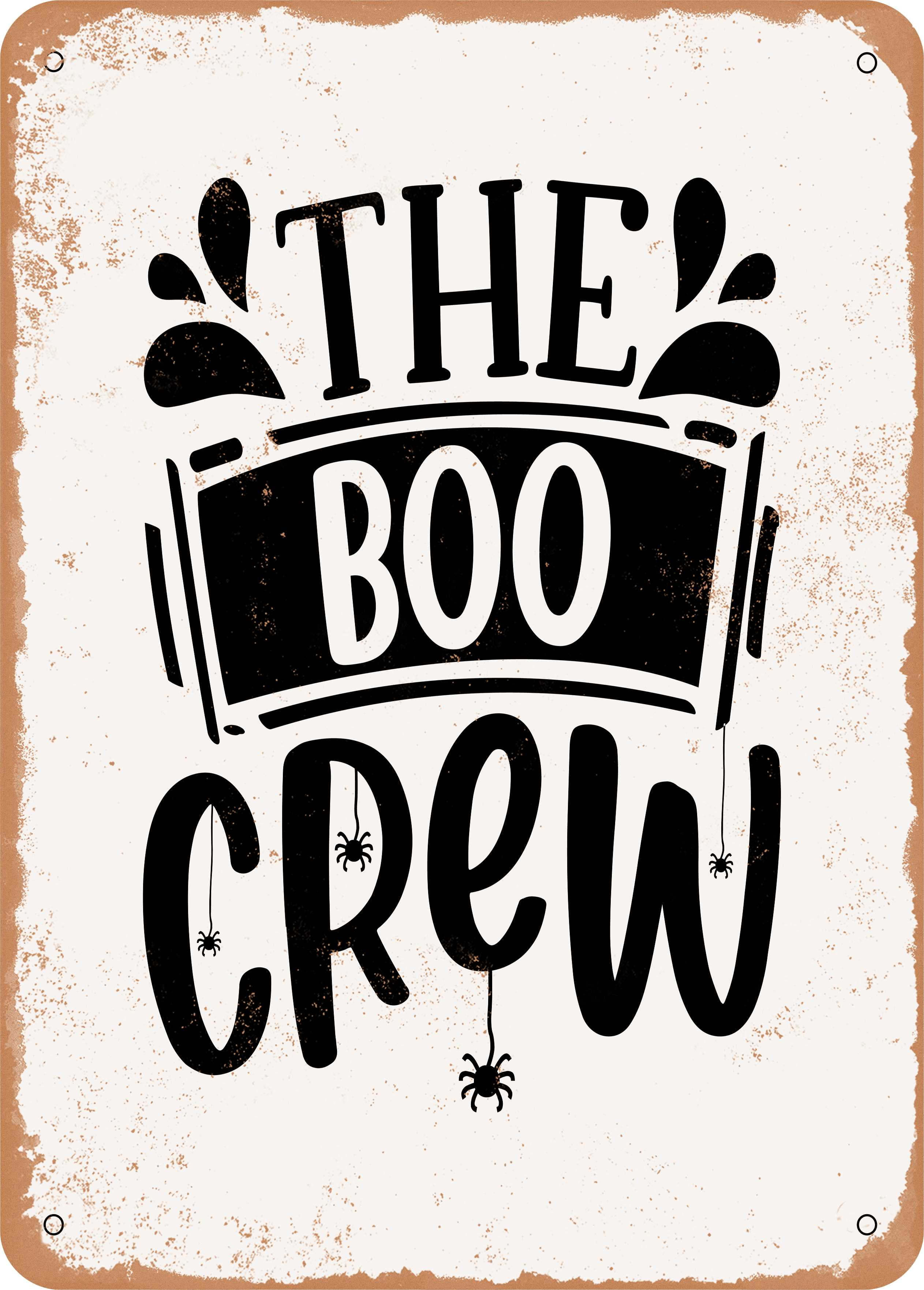 10 x 14 METAL SIGN - the Boo Crew - 3 - Vintage Rusty Look - Walmart.com