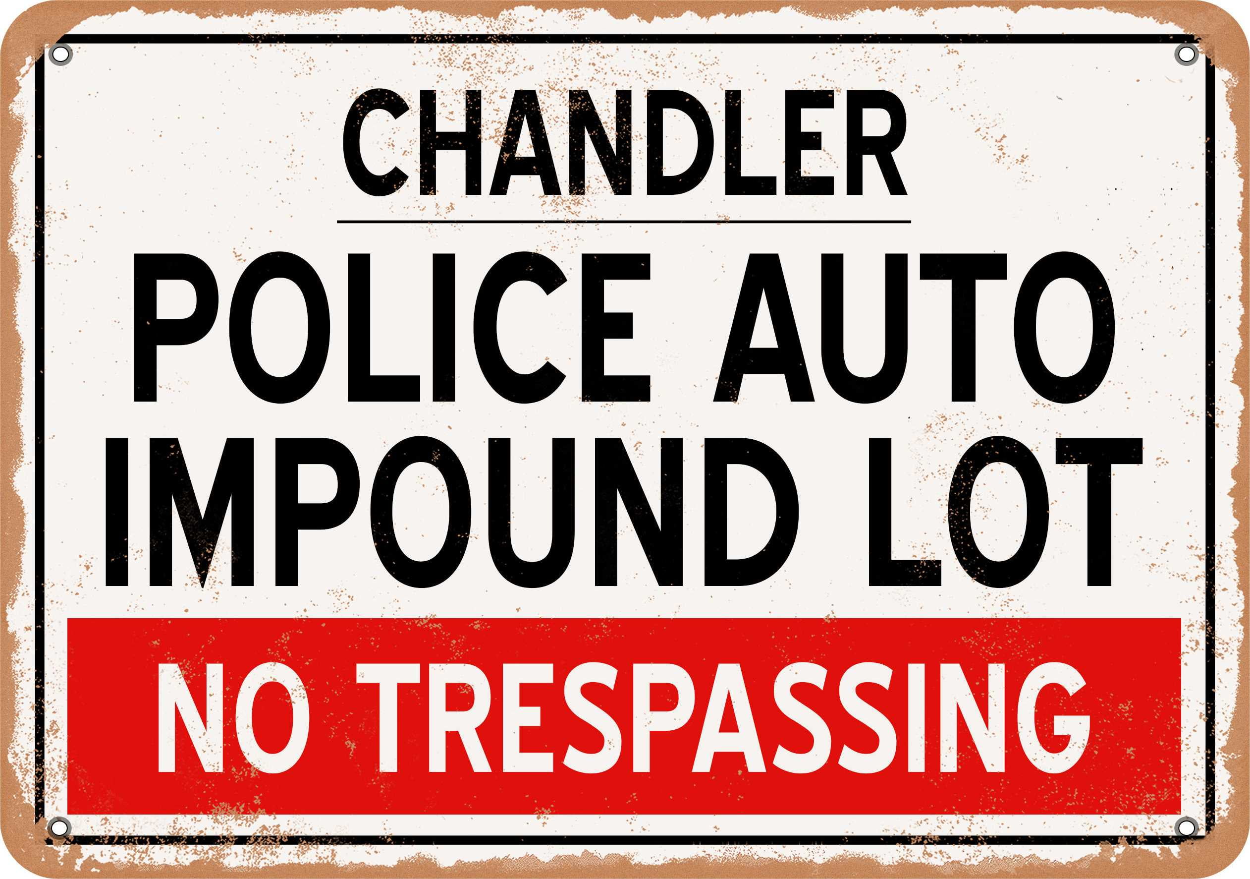 10 x 14 Metal Sign - Auto Impound Lot of Chandler Reproduction ...