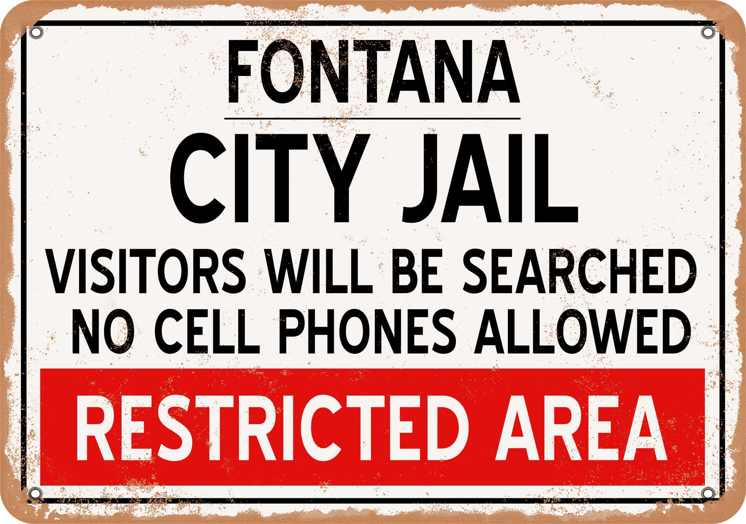 10 x 14 Metal Sign - City Jail of Fontana Reproduction - Vintage Rusty ...