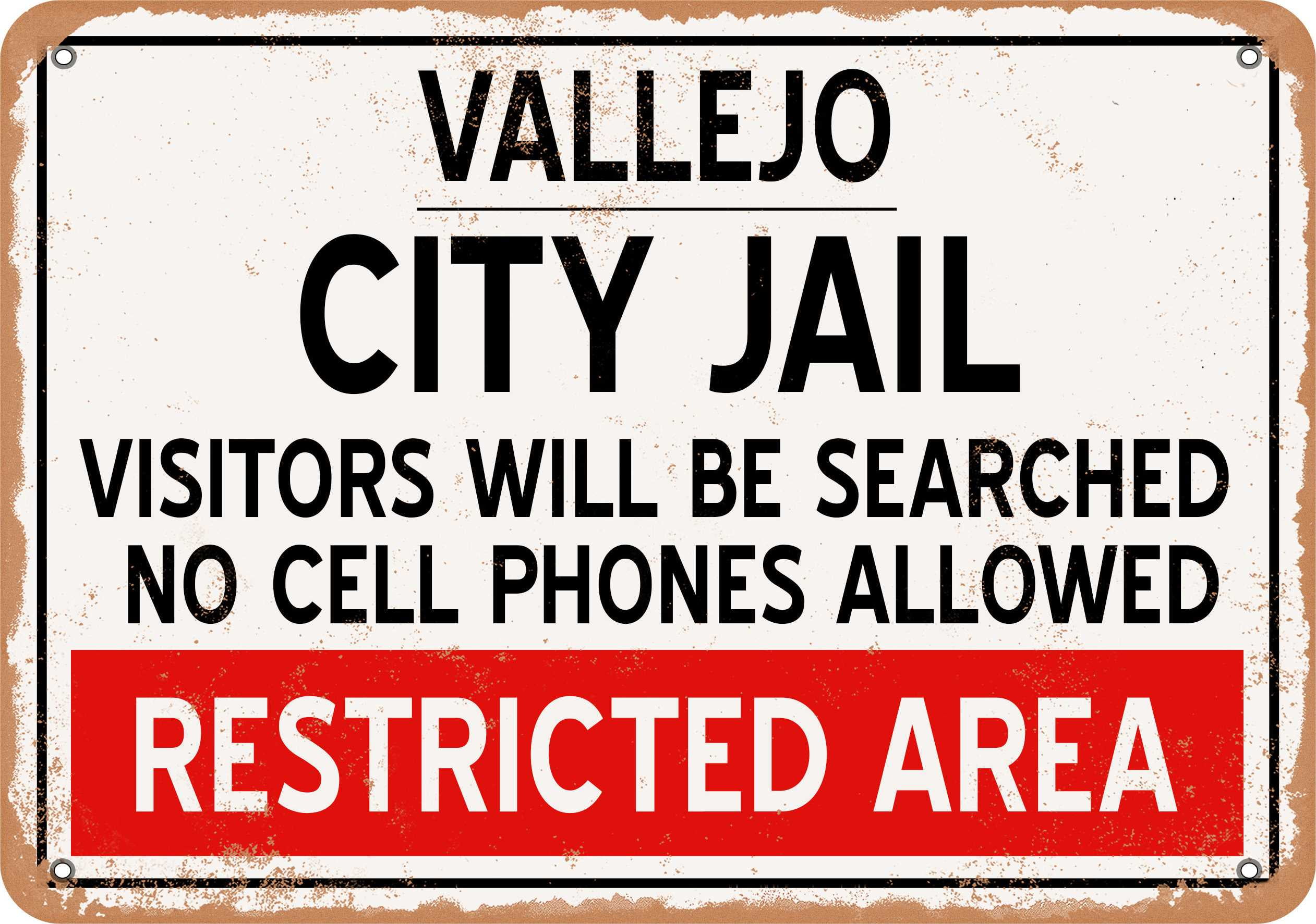 10 x 14 Metal Sign - City Jail of Vallejo Reproduction - Vintage Rusty ...