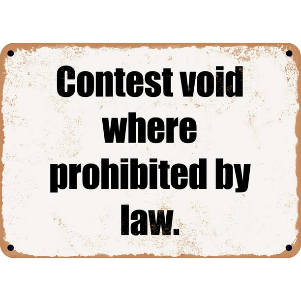 10 x 14 Metal Sign - Contest void where prohibited by law. - Rusty ...
