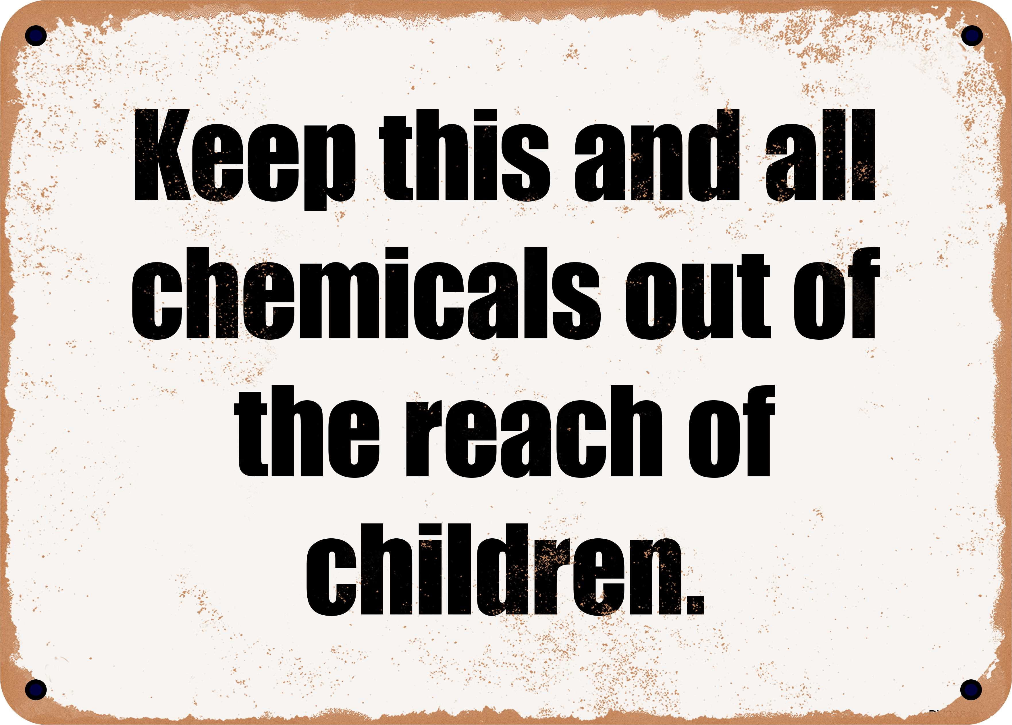 10 x 14 Metal Sign - Keep this and all chemicals out of the reach of ...
