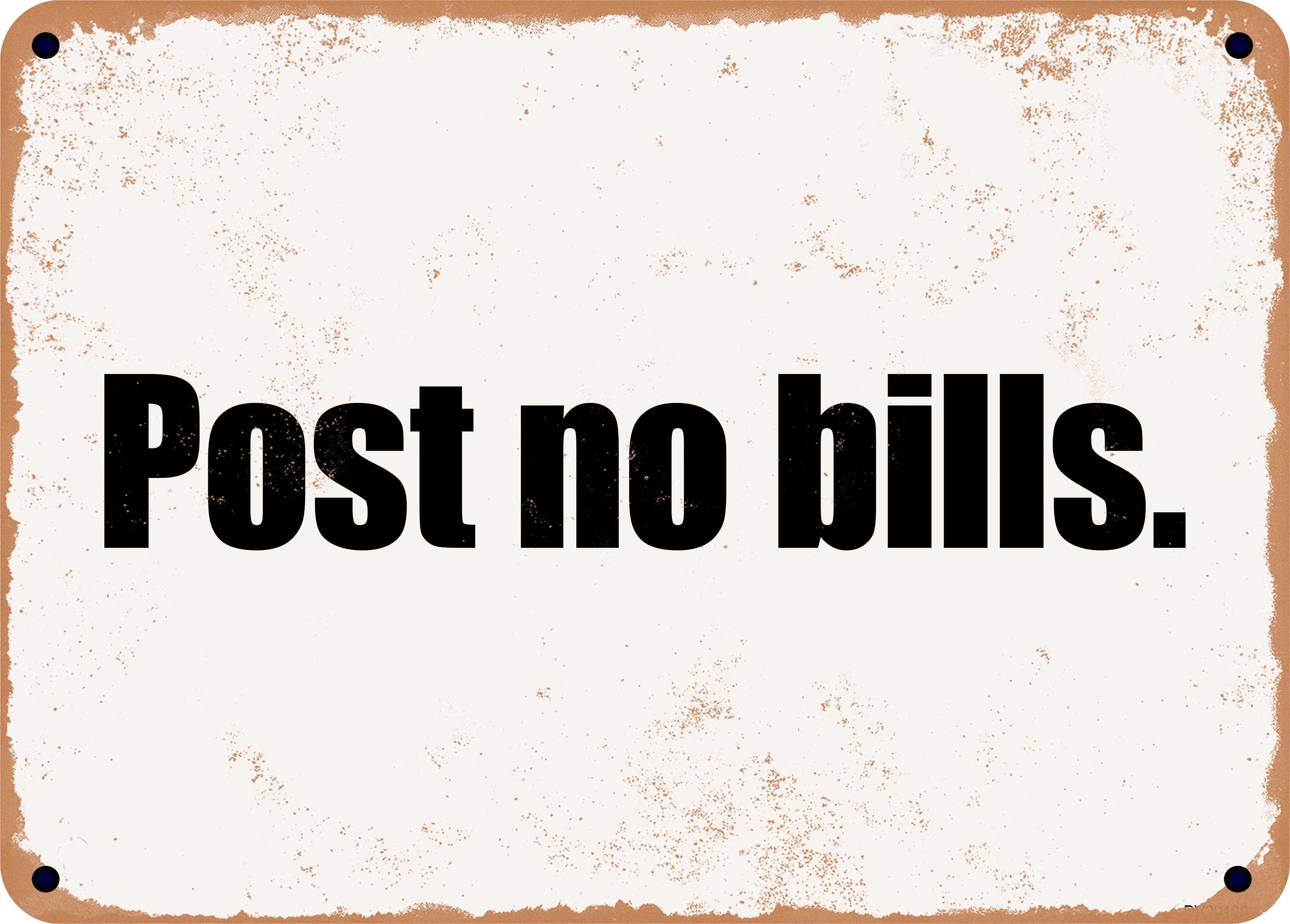 10 x 14 Metal Sign - Post no bills. - Rusty Vintage Look - Walmart ...