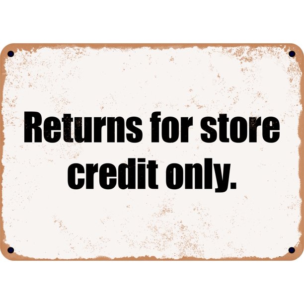10 x 14 Metal Sign - Returns for store credit only. - Rusty Vintage ...