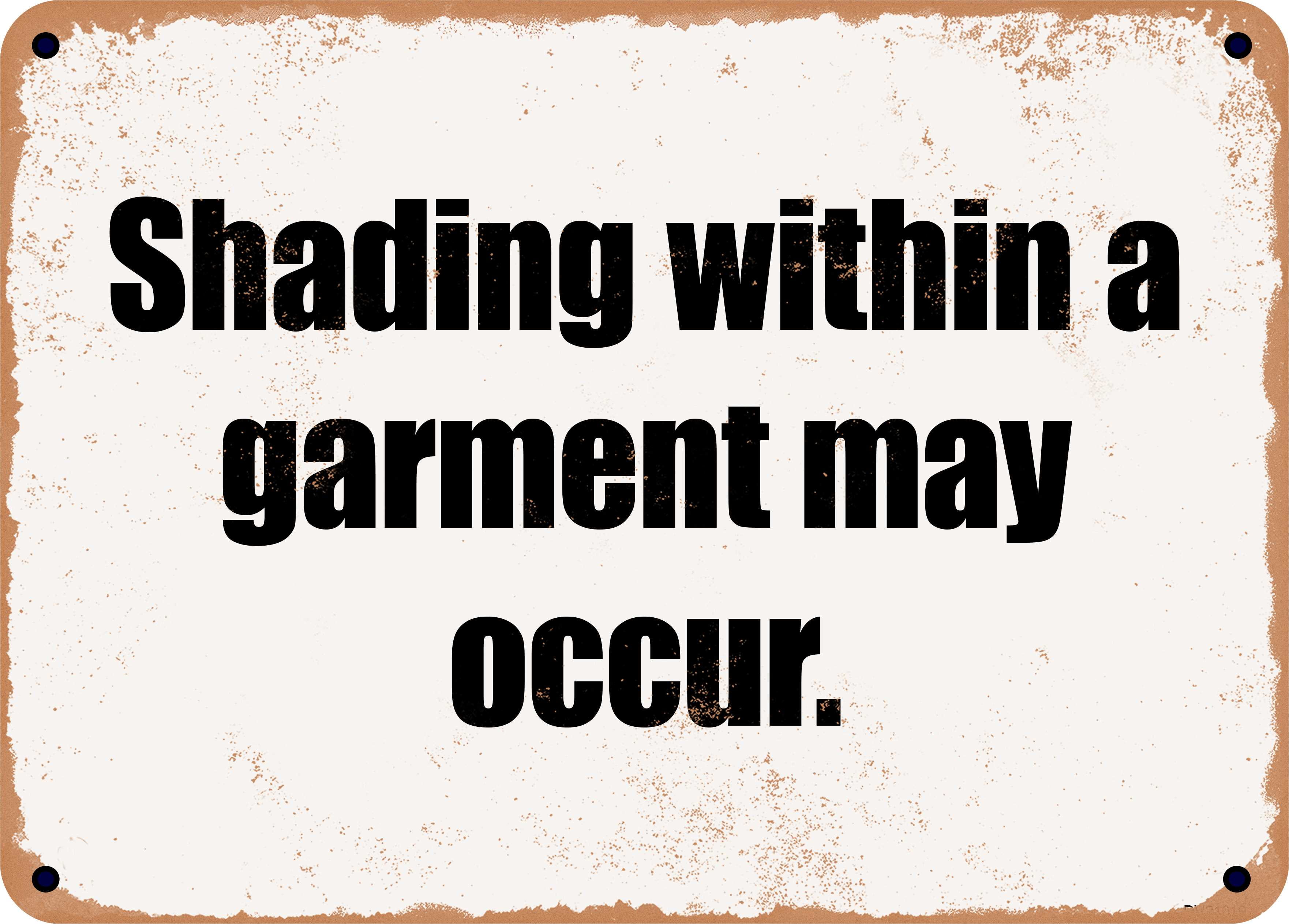 10 x 14 Metal Sign - Shading within a garment may occur. - Rusty ...