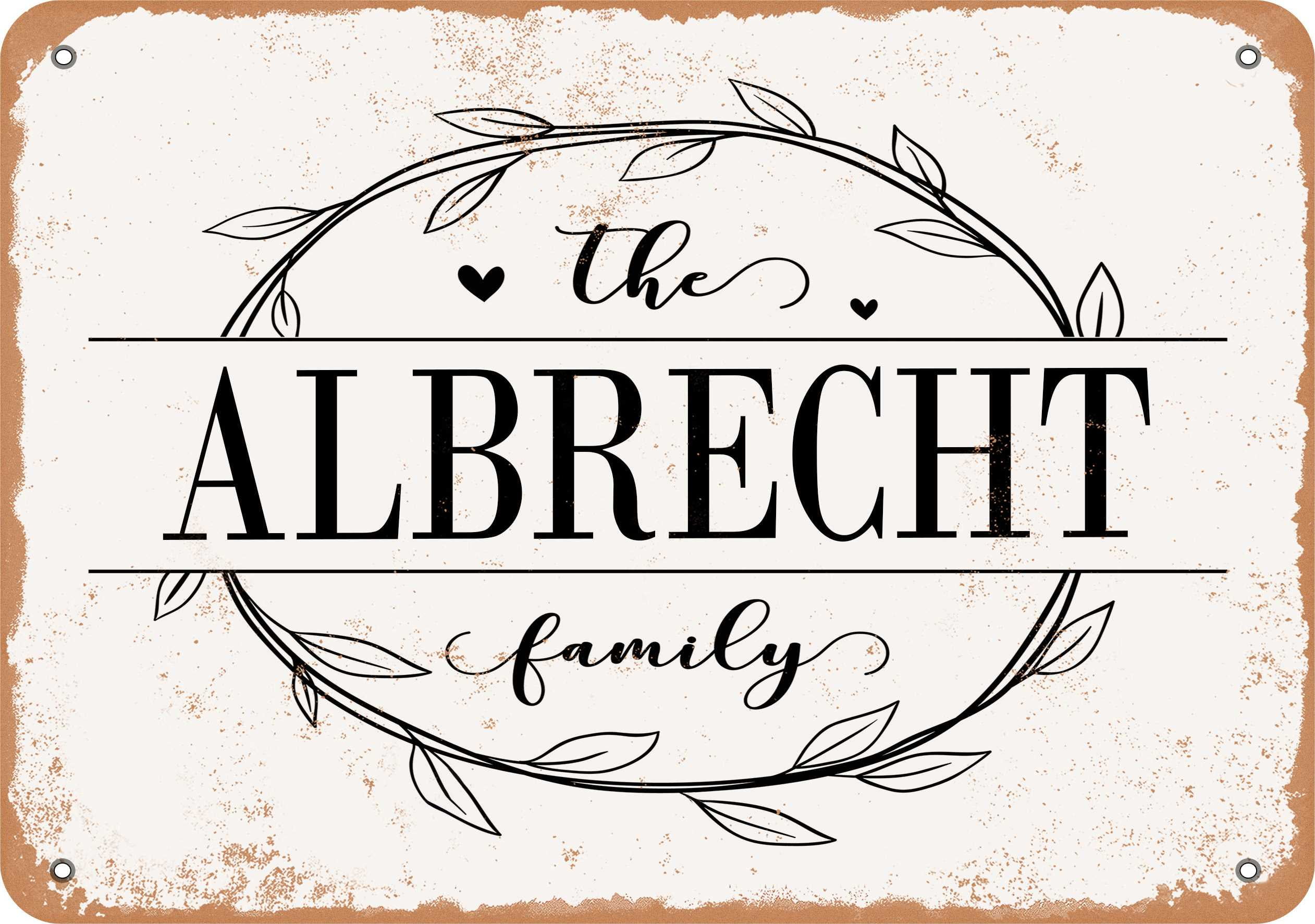 10 x 14 Metal Sign - The Albrecht Family (Style 1) - Vintage Rusty Look ...