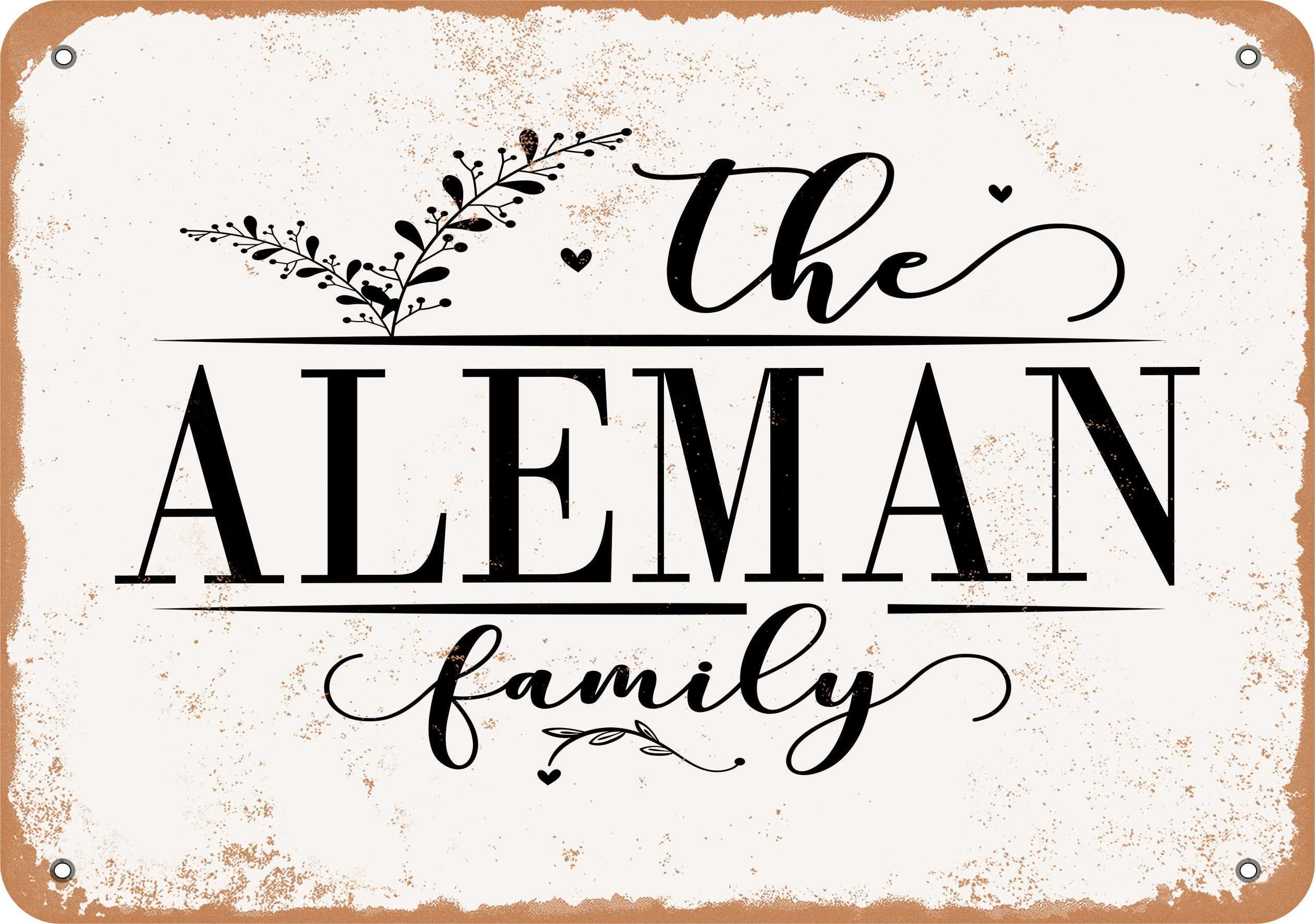 10 x 14 Metal Sign - The Aleman Family (Style 2) - Vintage Rusty Look ...