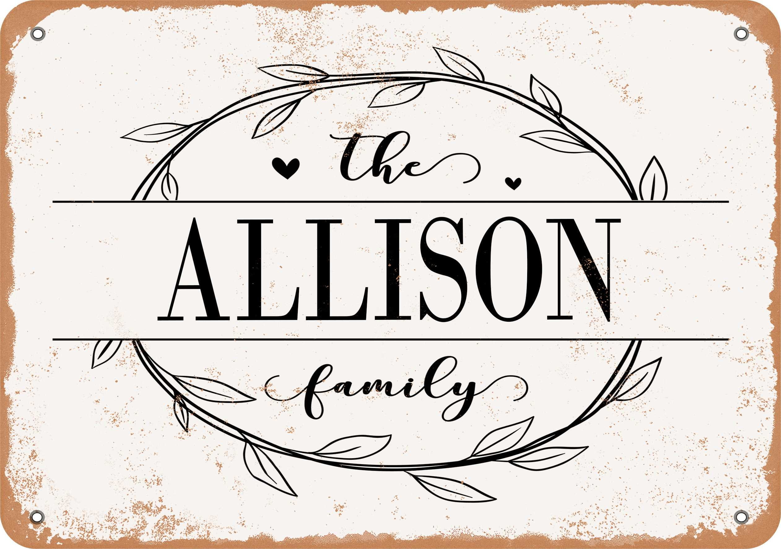 10 x 14 Metal Sign - The Allison Family (Style 1) - Vintage Rusty Look ...