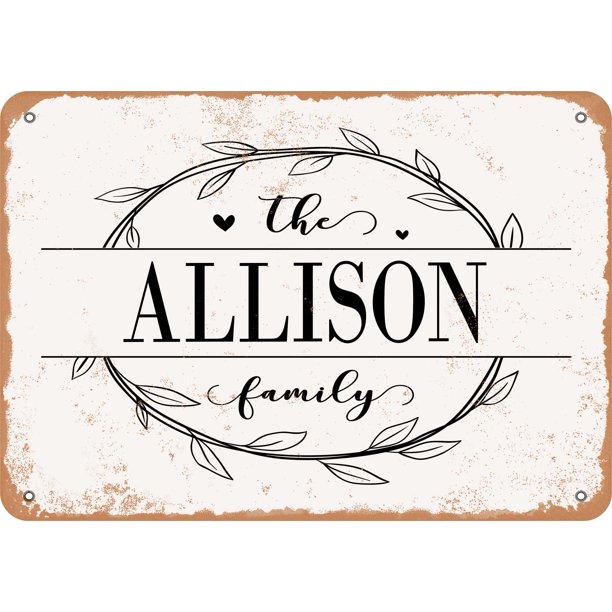10 x 14 Metal Sign - The Allison Family (Style 1) - Vintage Rusty Look ...