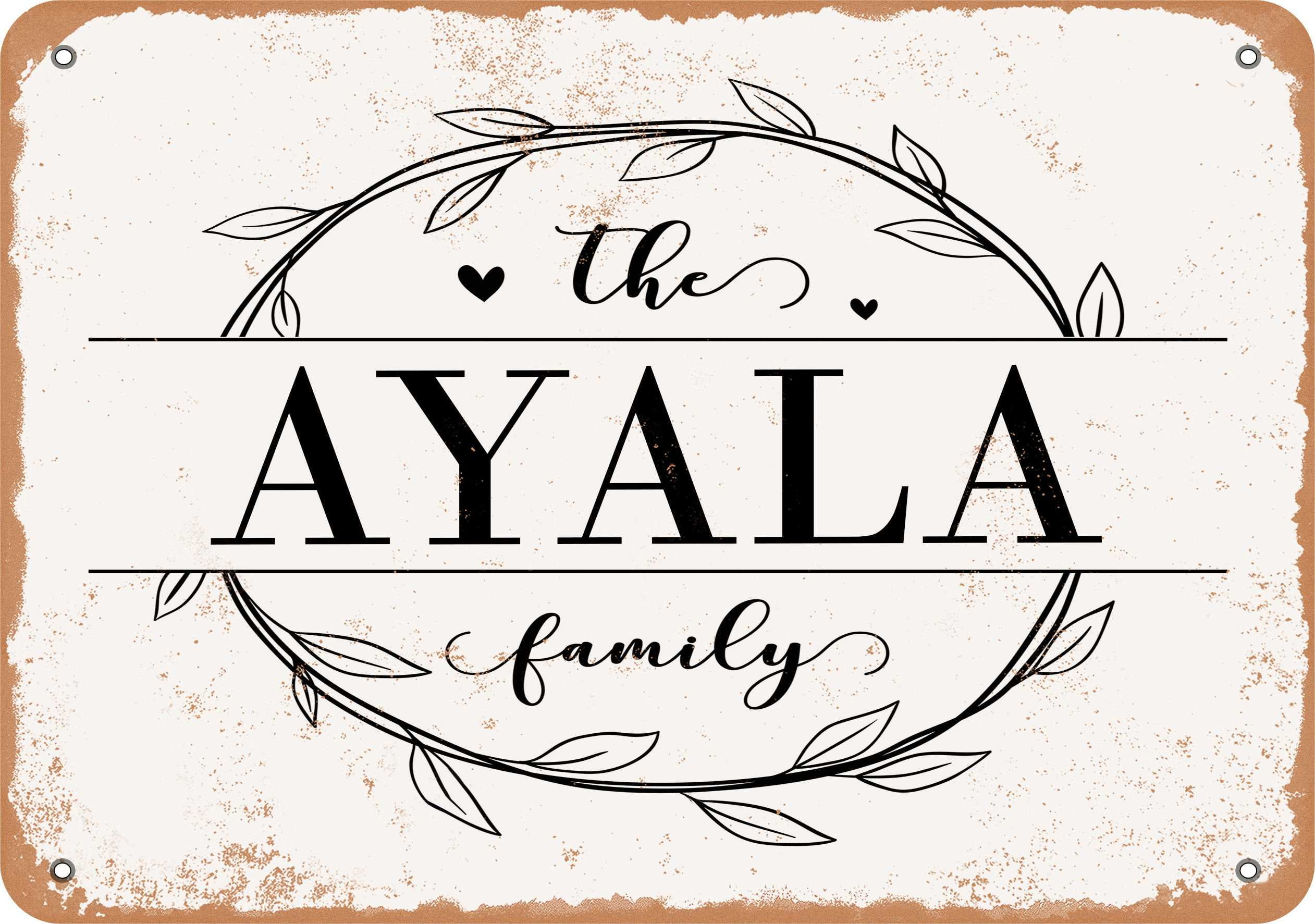 10 x 14 Metal Sign - The Ayala Family (Style 1) - Vintage Rusty Look ...