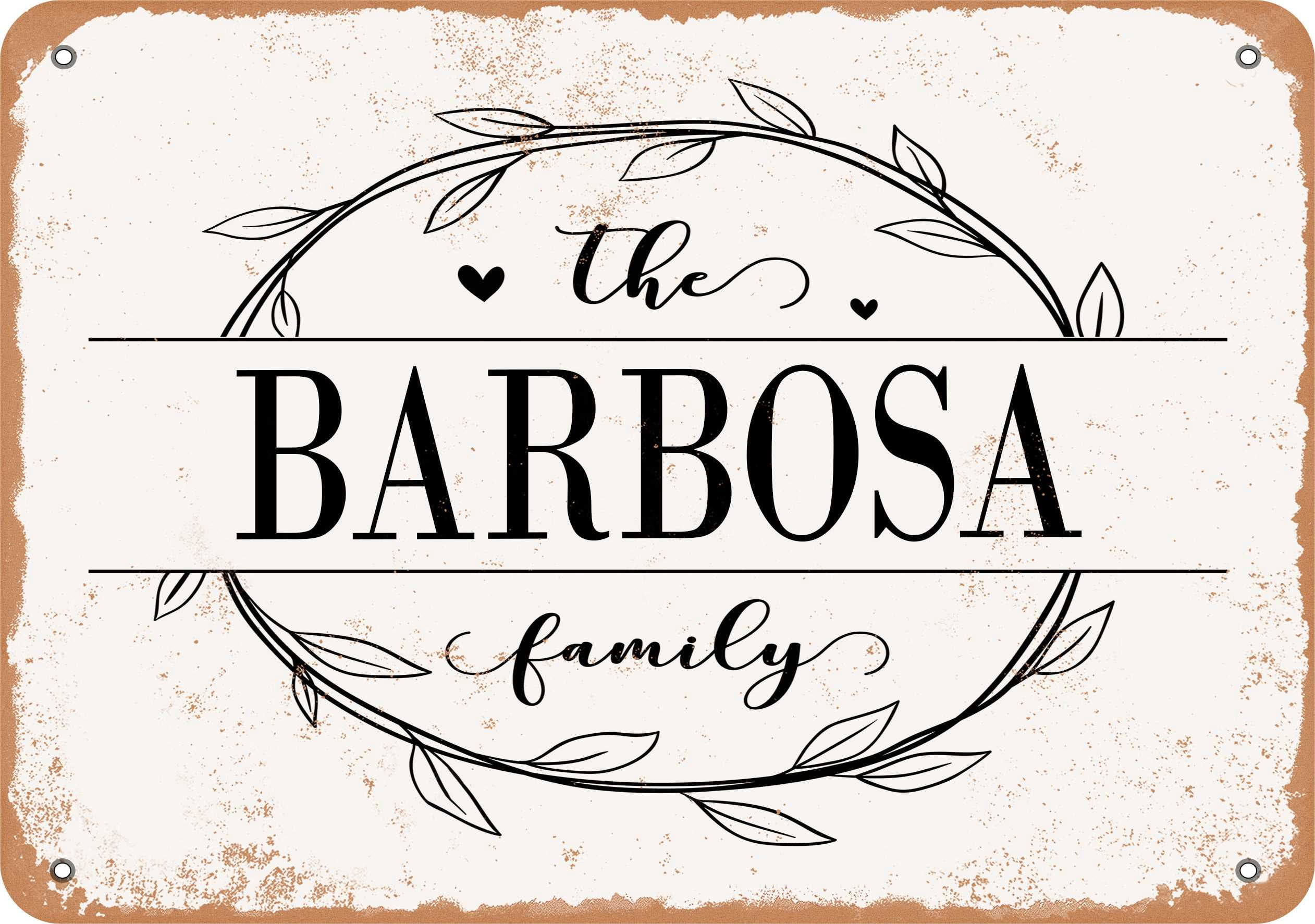 10 x 14 Metal Sign - The Barbosa Family (Style 1) - Vintage Rusty Look ...