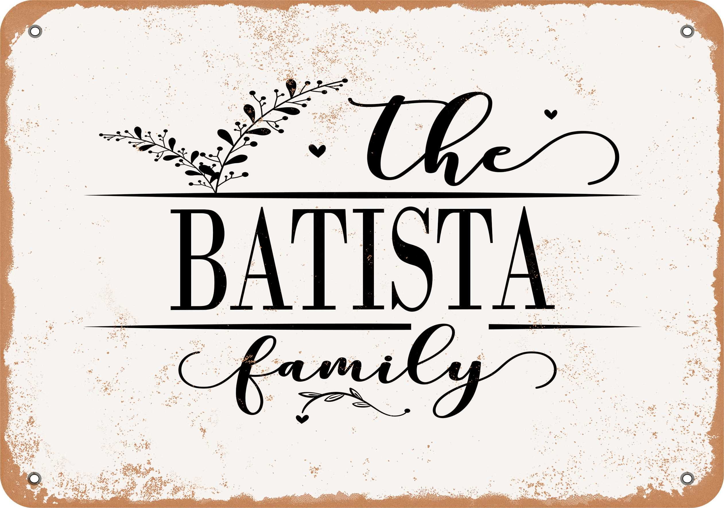 10 x 14 Metal Sign - The Batista Family (Style 2) - Vintage Rusty Look ...
