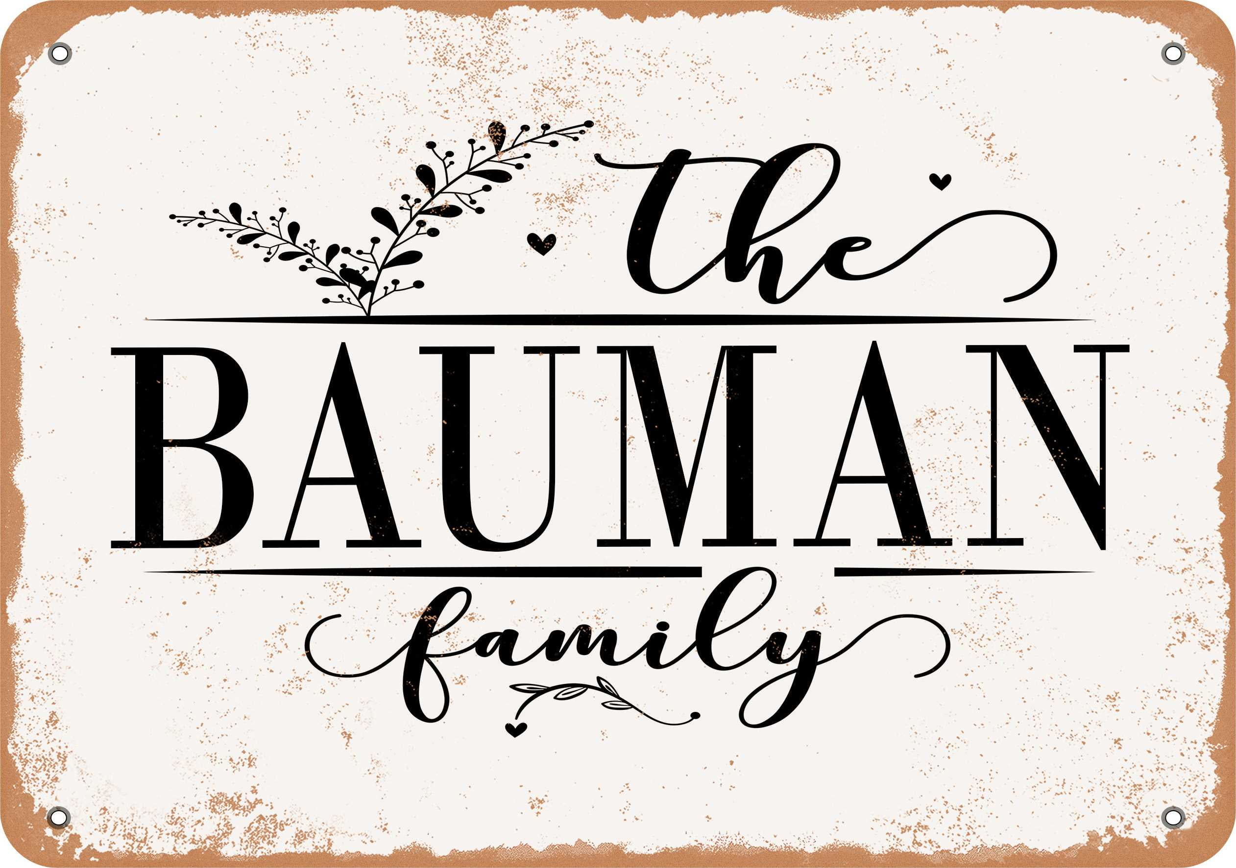 10 x 14 Metal Sign - The Bauman Family (Style 2) - Vintage Rusty Look ...