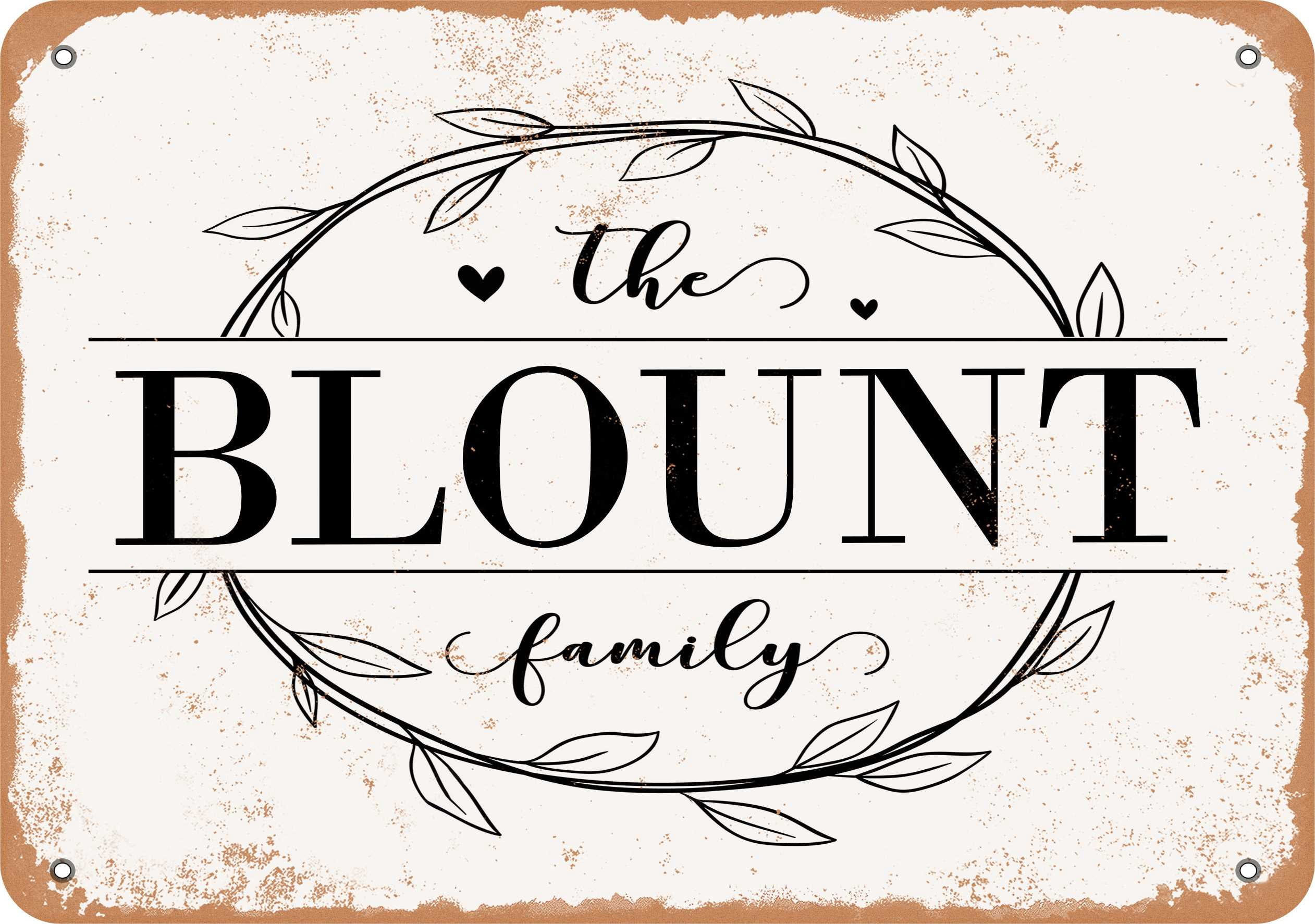 10 x 14 Metal Sign - The Blount Family (Style 1) - Vintage Rusty Look ...