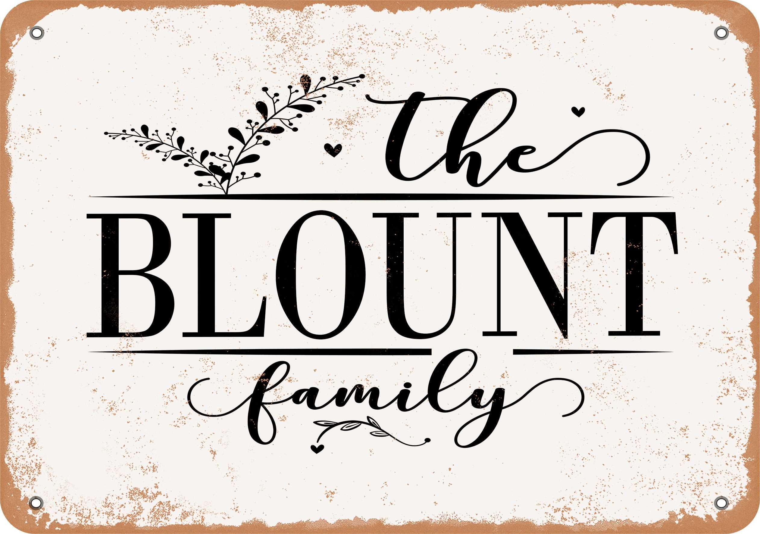10 x 14 Metal Sign - The Blount Family (Style 2) - Vintage Rusty Look ...