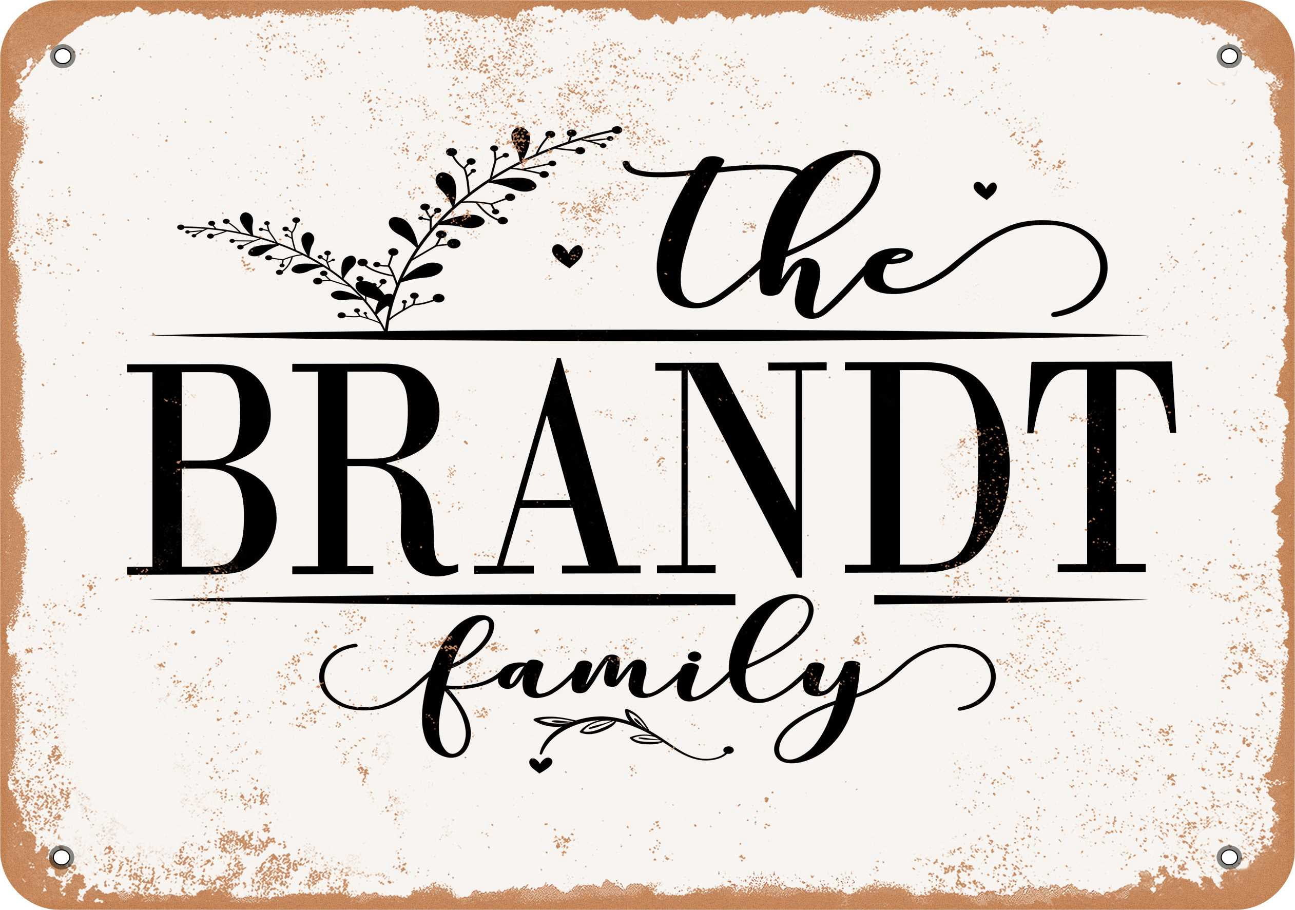 10 x 14 Metal Sign - The Brandt Family (Style 2) - Vintage Rusty Look ...